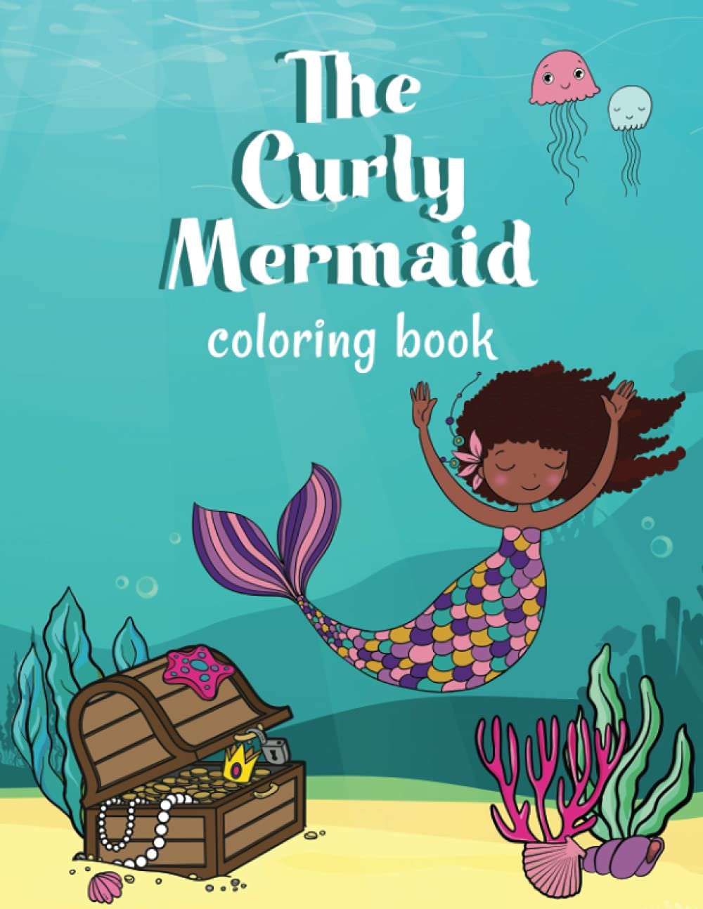 The Curly Mermaid Coloring Book: Celebrate curly hair with mermaids! by ...
