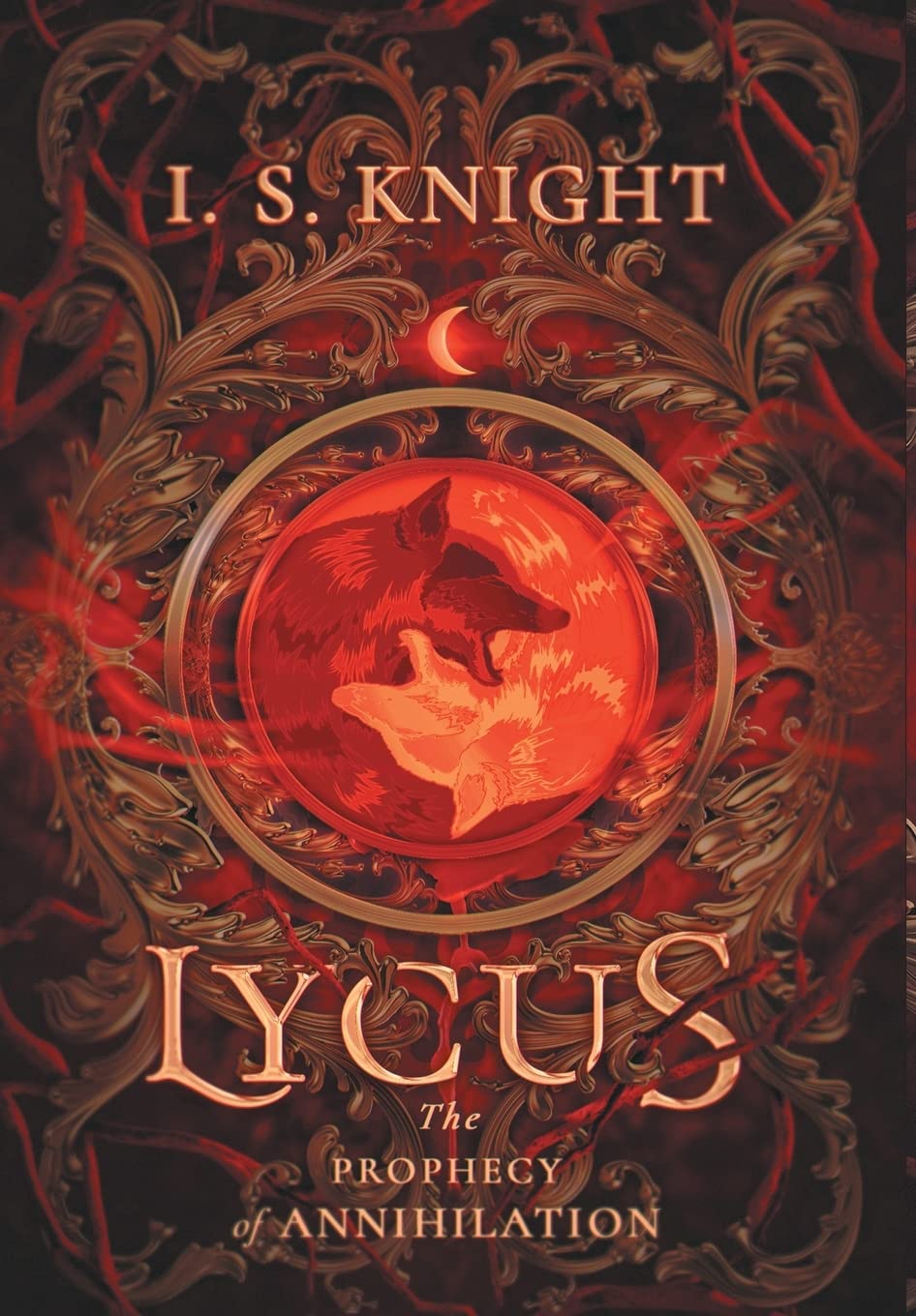 Lycus: The Prophecy of Annhilation by I S Knight | Goodreads