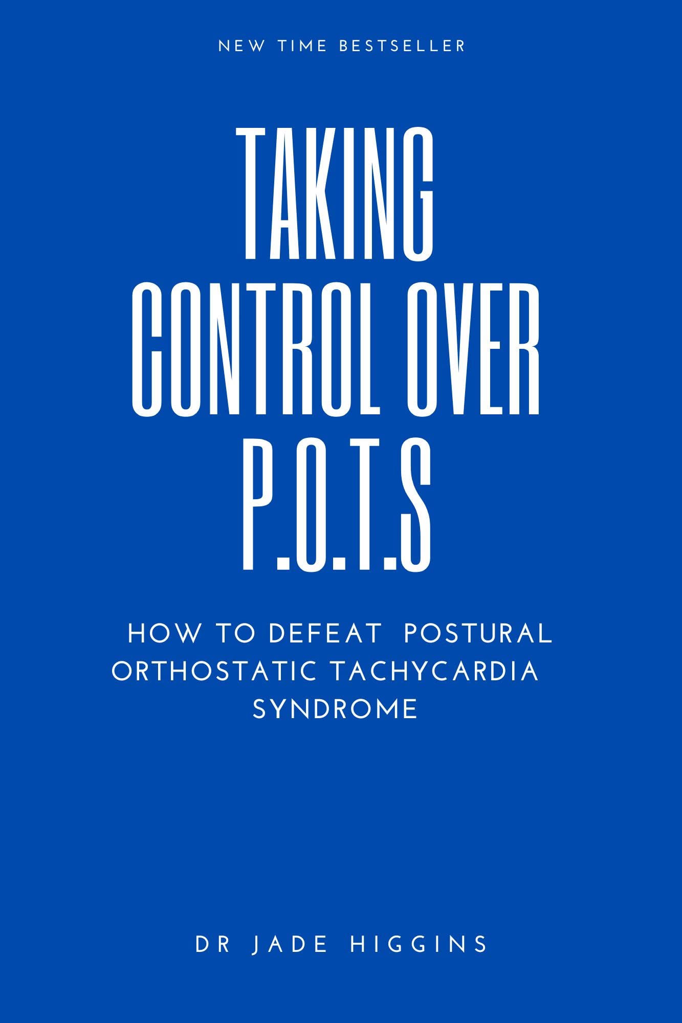 Taking Control Over POTS : All you need to know about Postural ...
