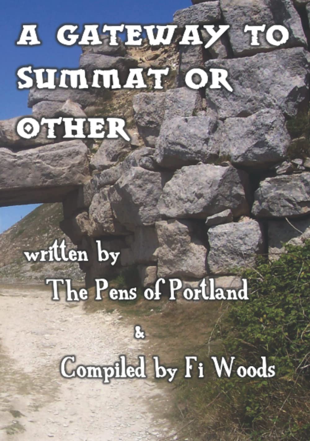 A Gateway to Summat or Other by Fi Woods | Goodreads