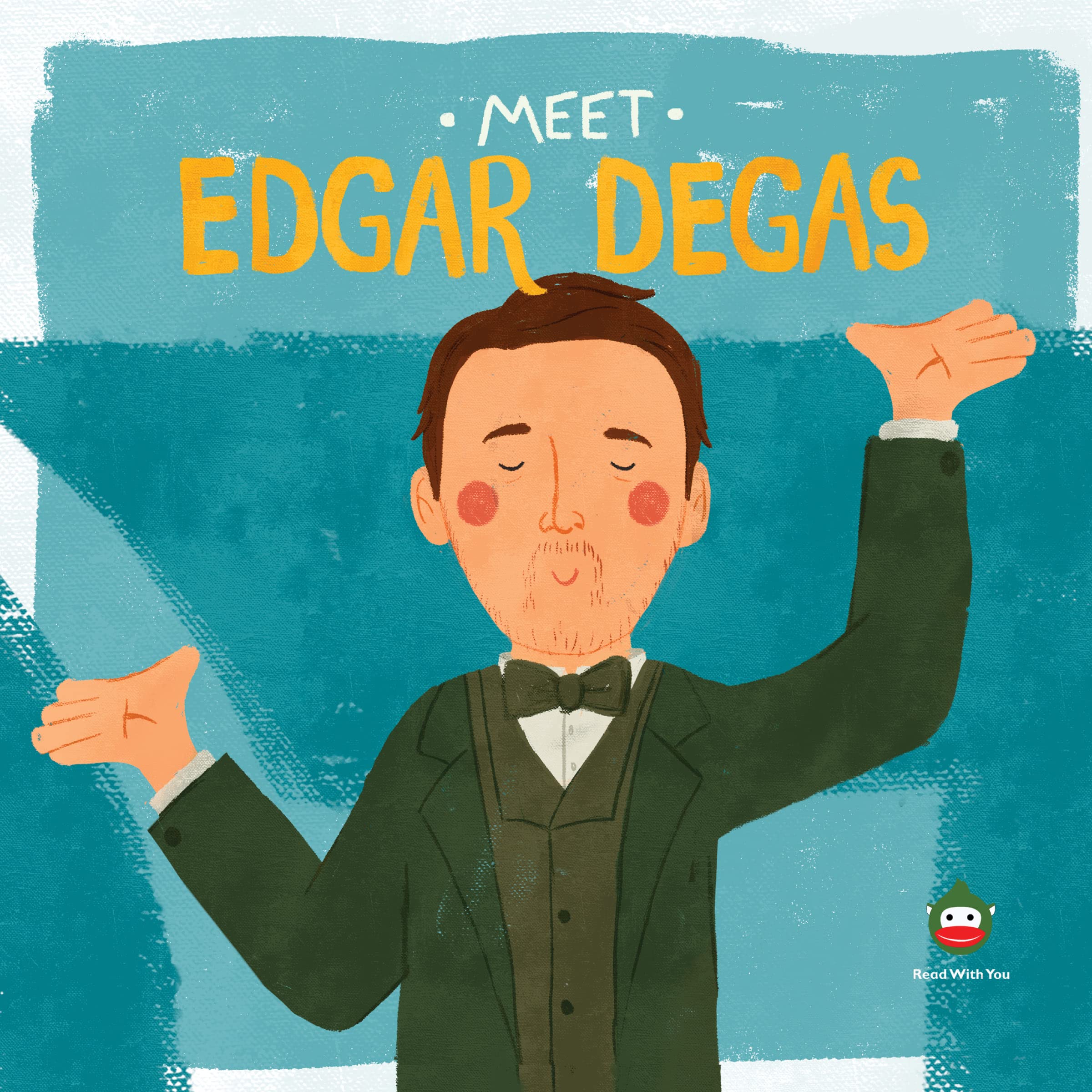 Meet Edgar Degas by Read With You Center for Excellence in STEAM ...