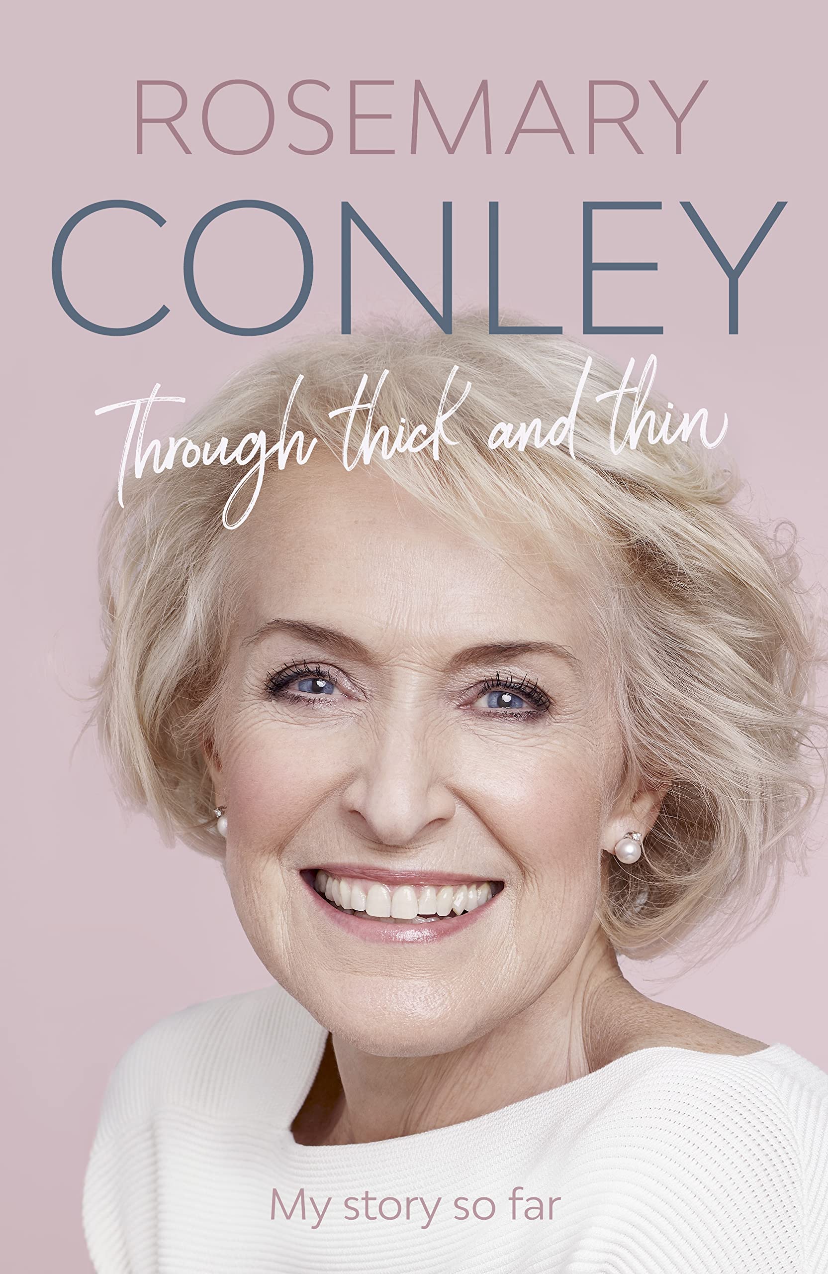 Through Thick and Thin: My Story So Far by Rosemary Conley | Goodreads