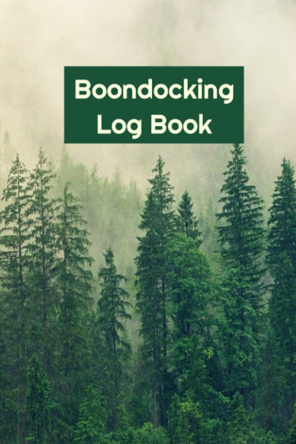 Boondocking Log Book by Nanci Sherman | Goodreads