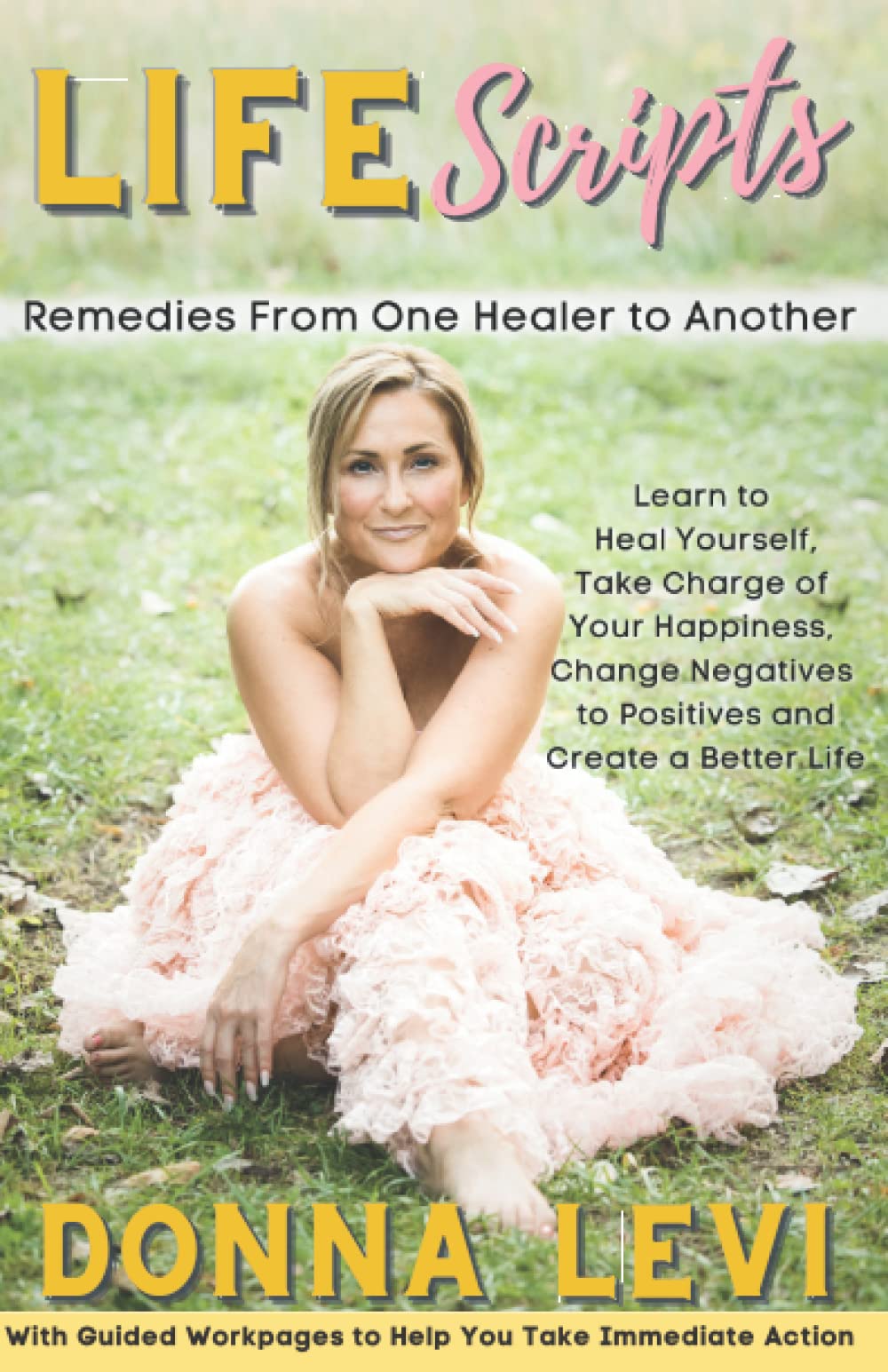 Life Scripts: Remedies from One Healer to Another by Donna Levi | Goodreads