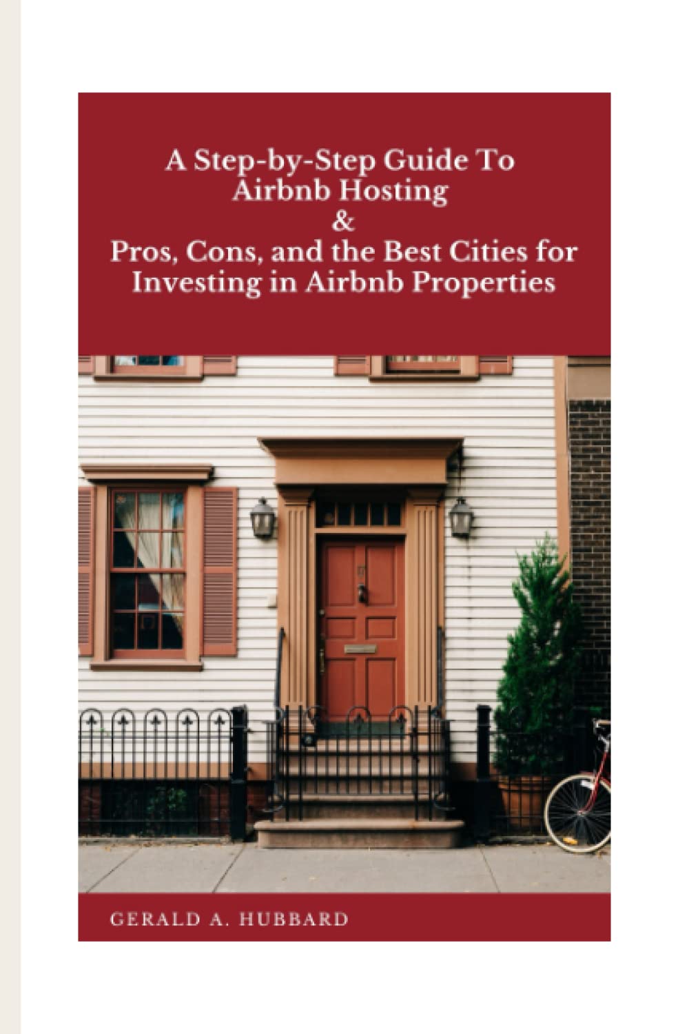 A Step-by-Step Guide To: Airbnb Hosting & Pros, Cons, and the Best ...