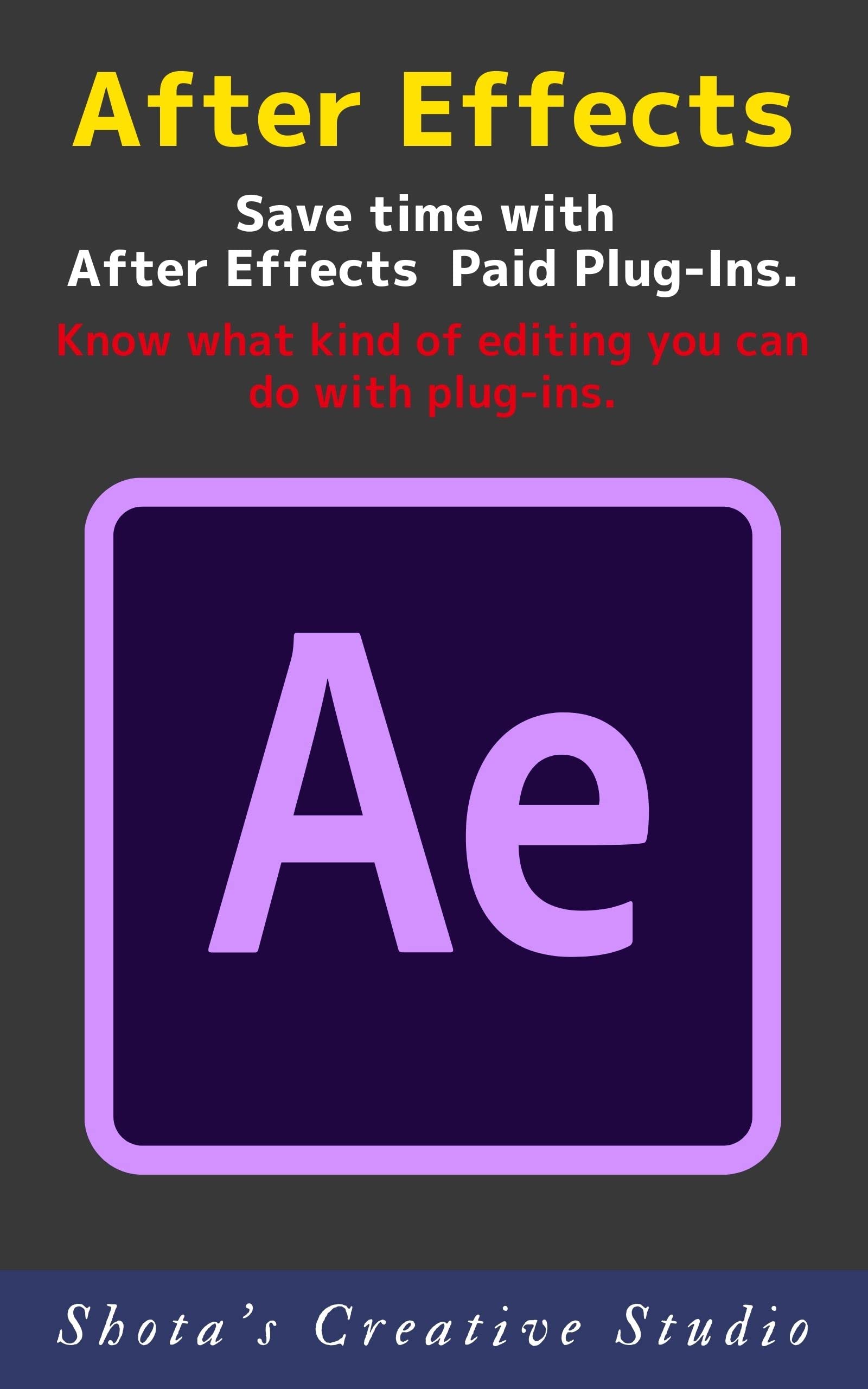 Save time with After Effects Paid Plug-Ins.: Know what kind of editing you can do with plug-ins ...