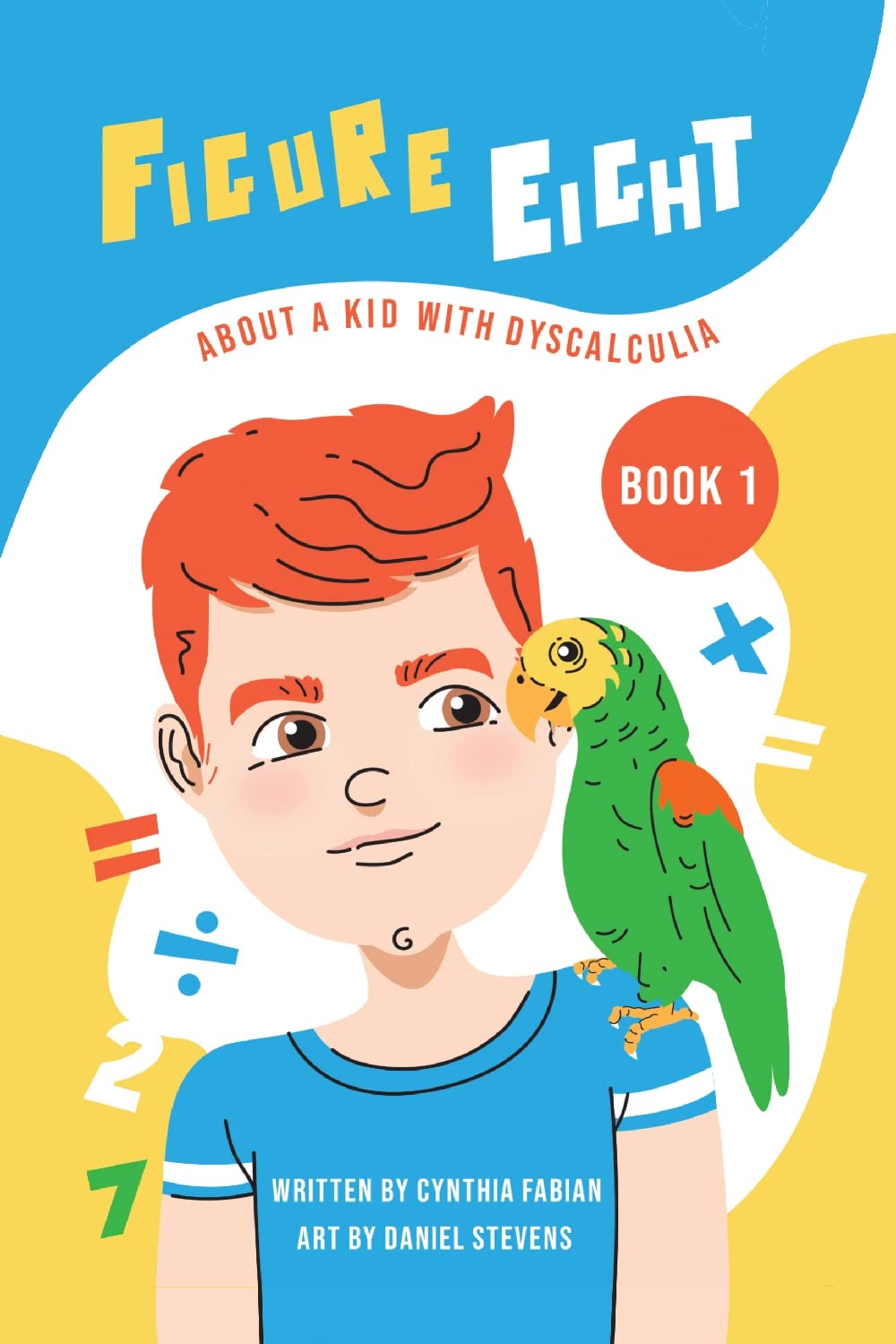 Figure Eight: About a Kid with Dyscalculia: Book 1 by Cynthia Fabian ...