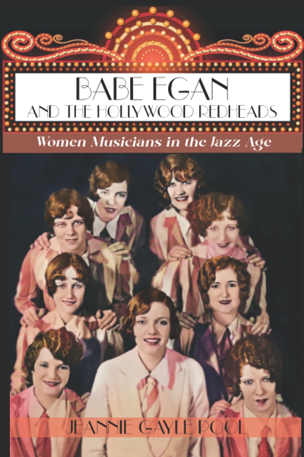 Babe Egan and The Hollywood Redheads: Women Musicians in the Jazz Age ...
