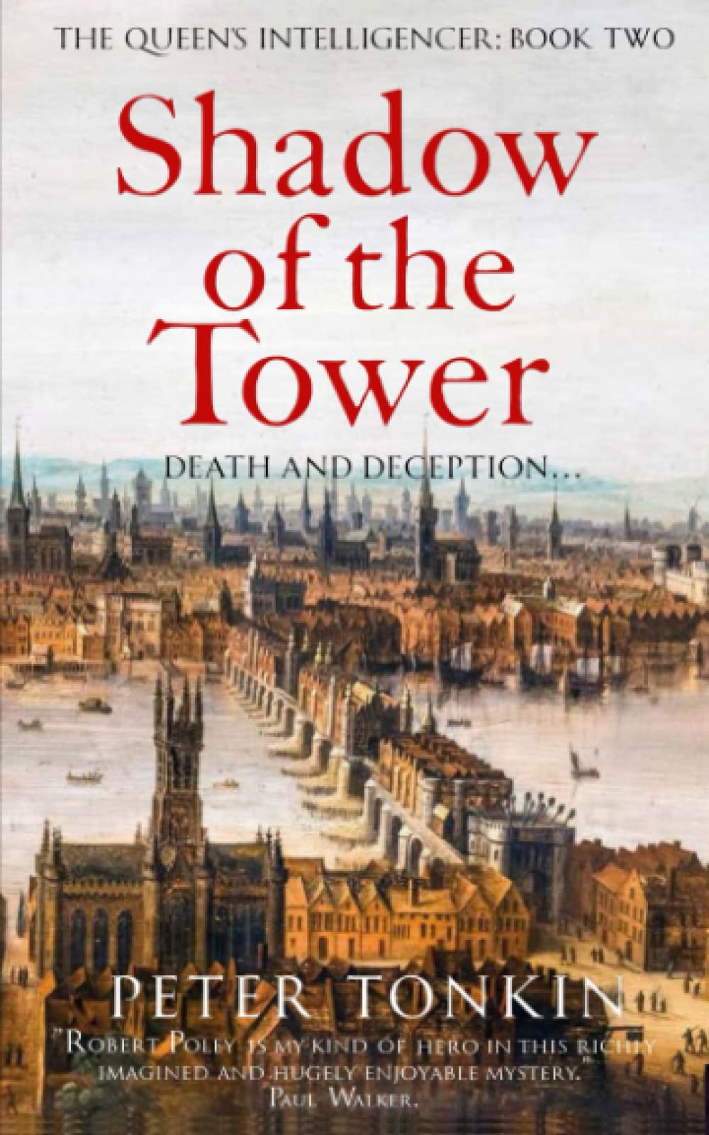 Shadow of the Tower (The Queen's Intelligencer) by Peter Tonkin | Goodreads
