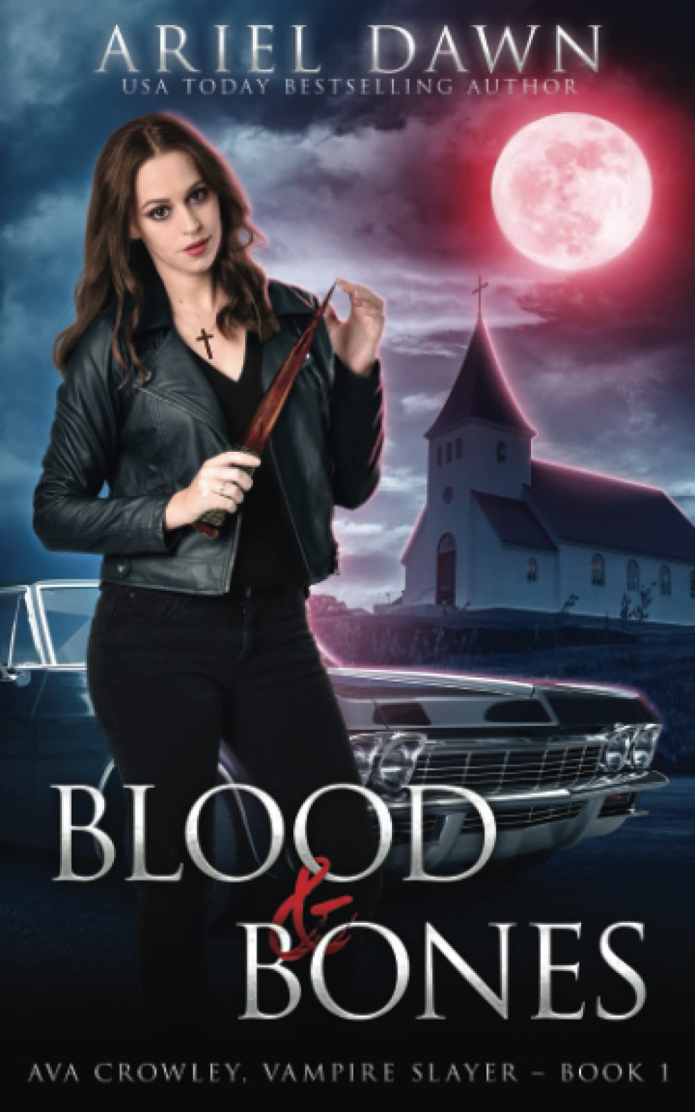 Blood & Bones (Ava Crowley, Vampire Slayer) by Ariel Dawn | Goodreads
