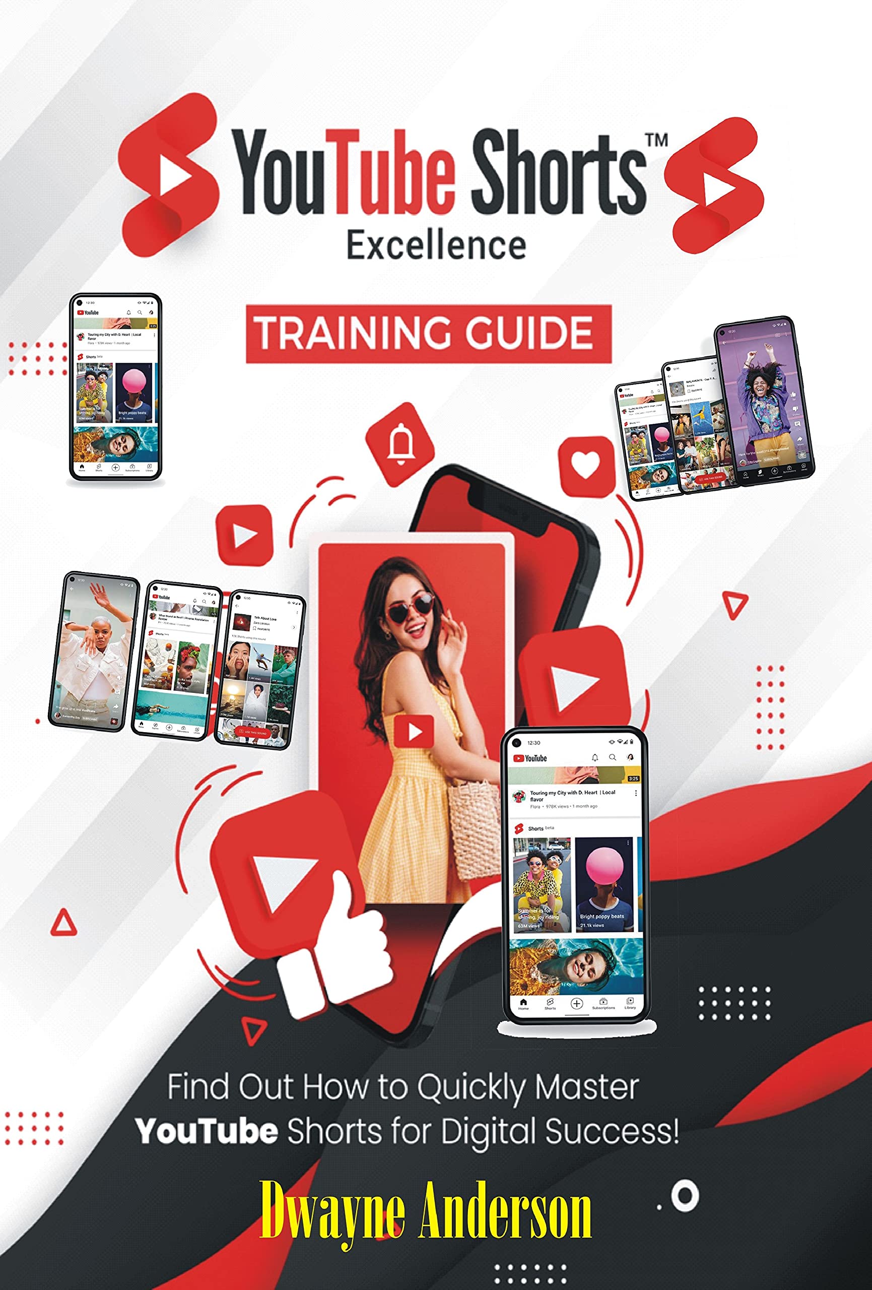 YouTube Shorts Excellence Training Guide by Dwayne Anderson | Goodreads