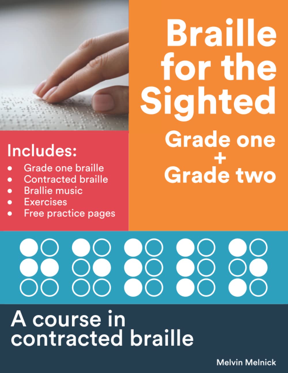 Braille for the Sighted (Grade one + Grade two): A course in contracted ...