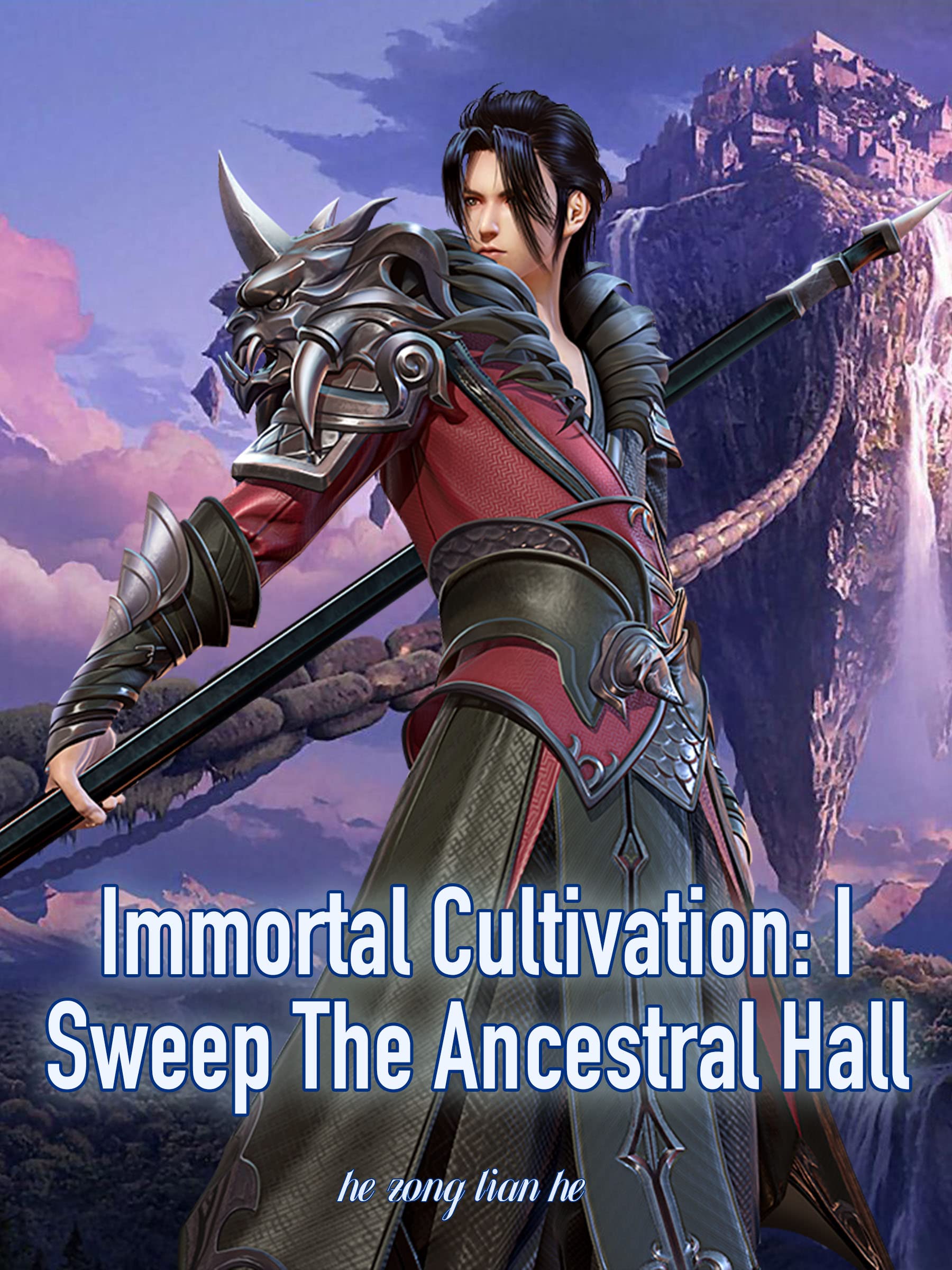 Immortal Cultivation: I Sweep The Ancestral Hall: Fantasy litrpg ...