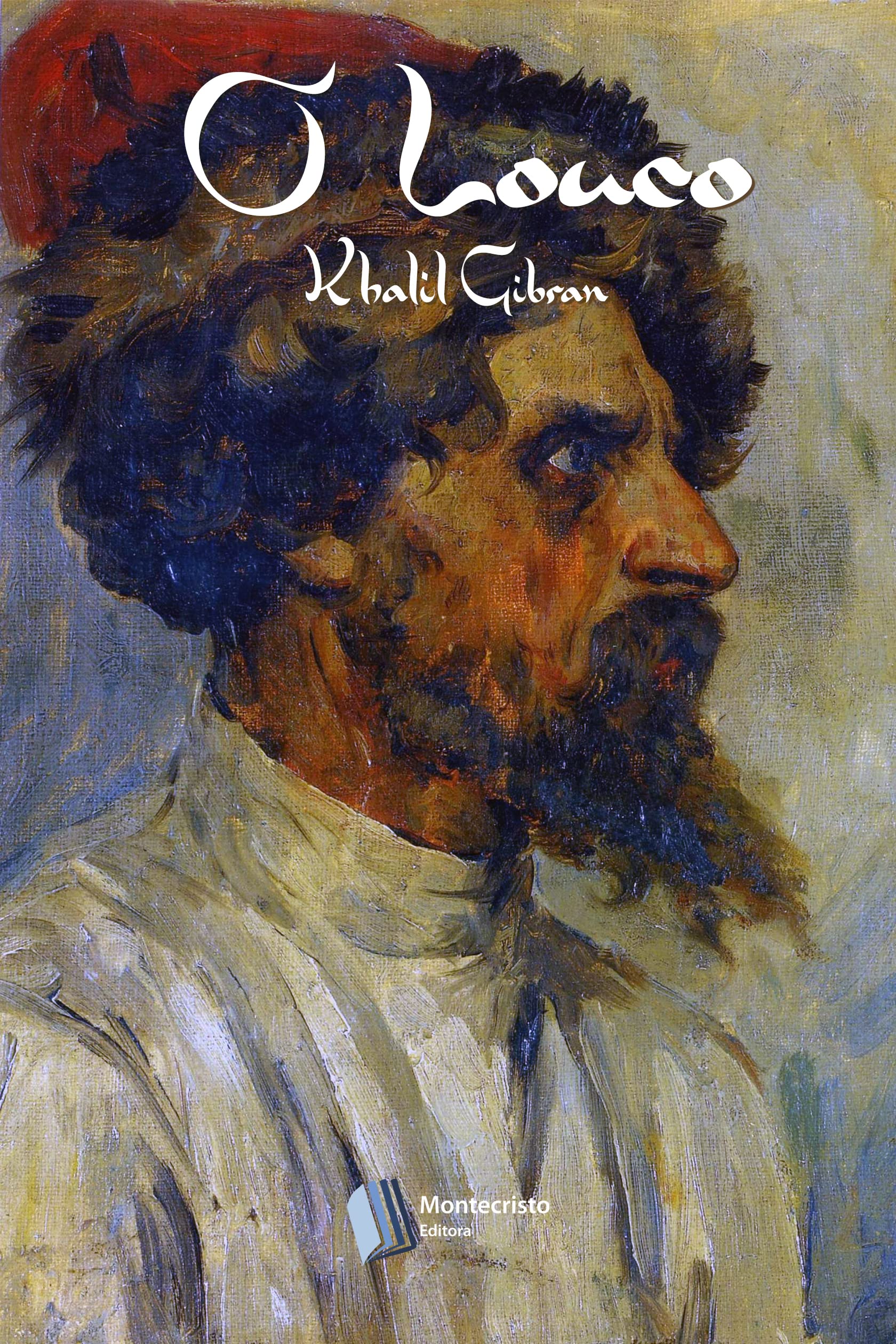 O Louco (Portuguese Edition) by Khalil Gibran | Goodreads