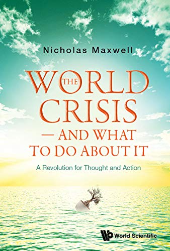 World Crisis, The - And What To Do About It: A Revolution For Thought ...