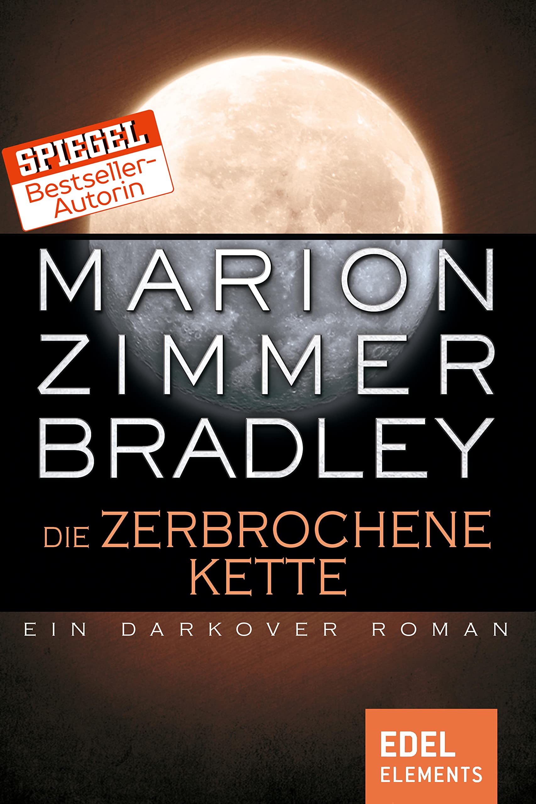 Die zerbrochene Kette: Ein Darkover Roman (Darkover-Zyklus 10) by ...