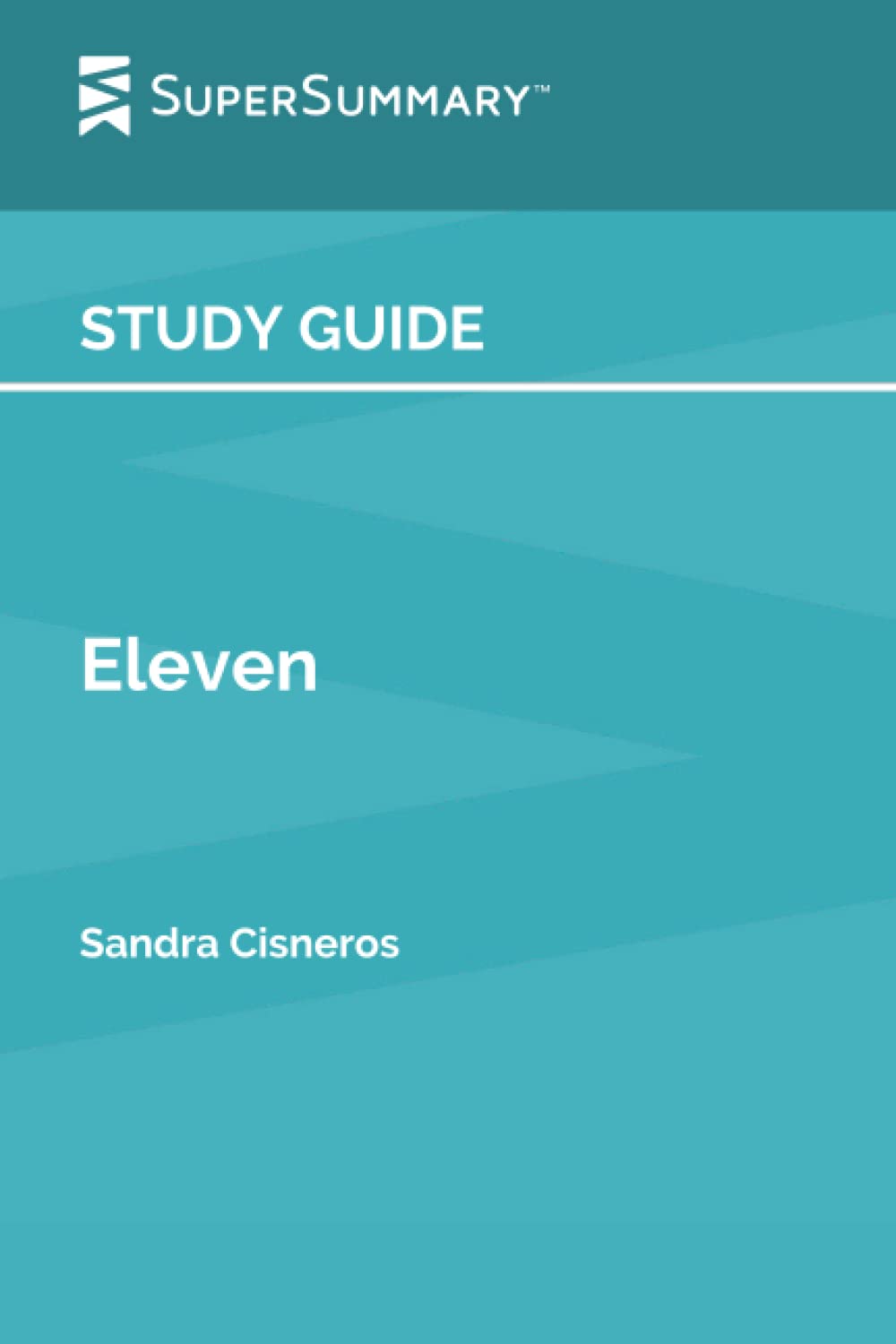 Study Guide: Eleven by Sandra Cisneros (SuperSummary) by SuperSummary ...