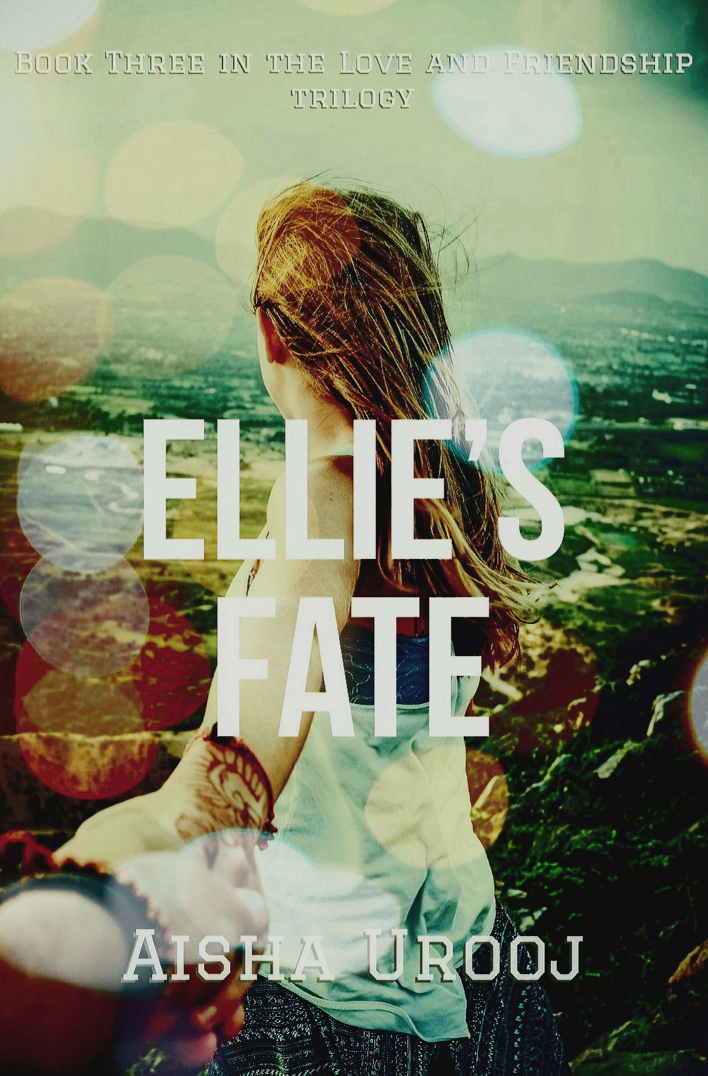 Ellie's Fate (Love & Friendship, #3) by Aisha Urooj | Goodreads