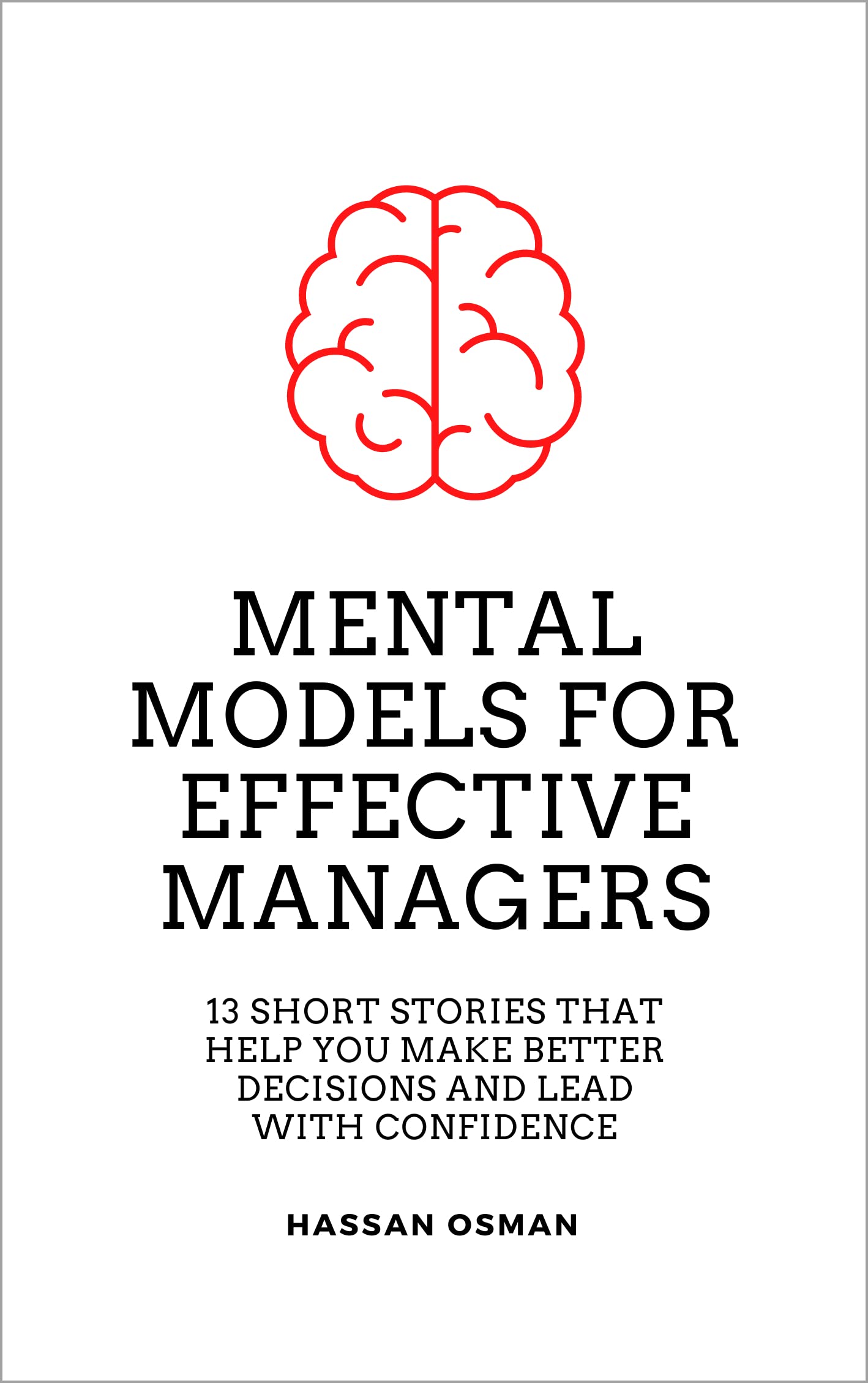 Mental Models for Effective Managers: 13 Short Stories That Help You ...