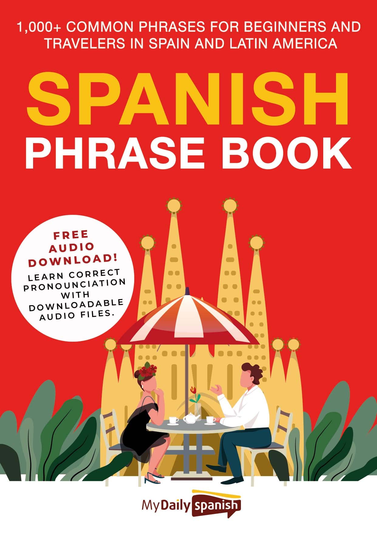 Spanish Phrase Book: 1,000+ Common Phrases for Beginners and Travelers ...