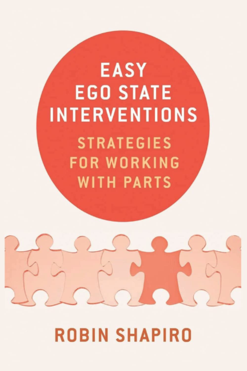 Easy Ego State Interventions: Strategies for Working With Parts by ...