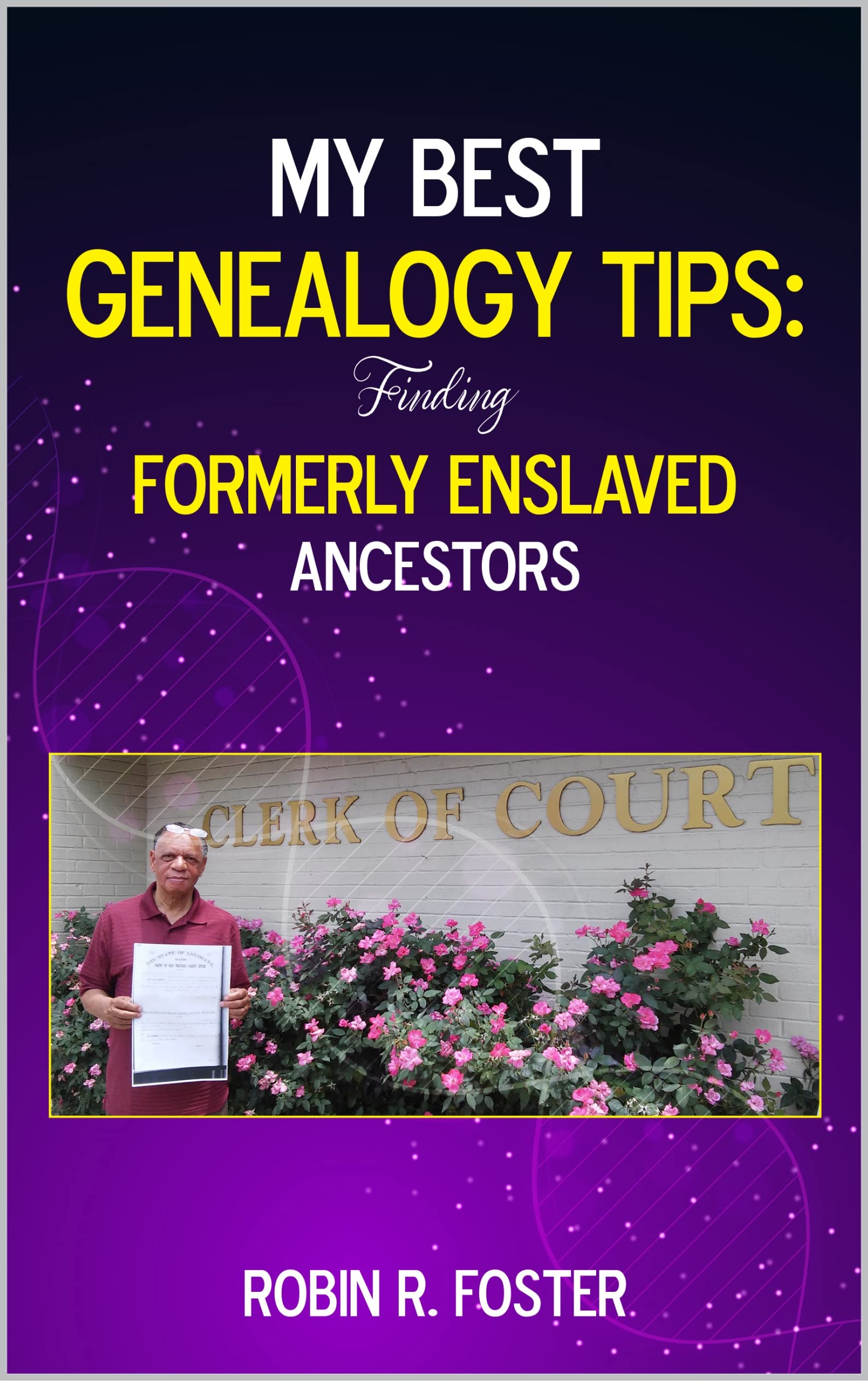 My Best Genealogy Tips: Finding Formerly Enslaved Ancestors by Robin R ...