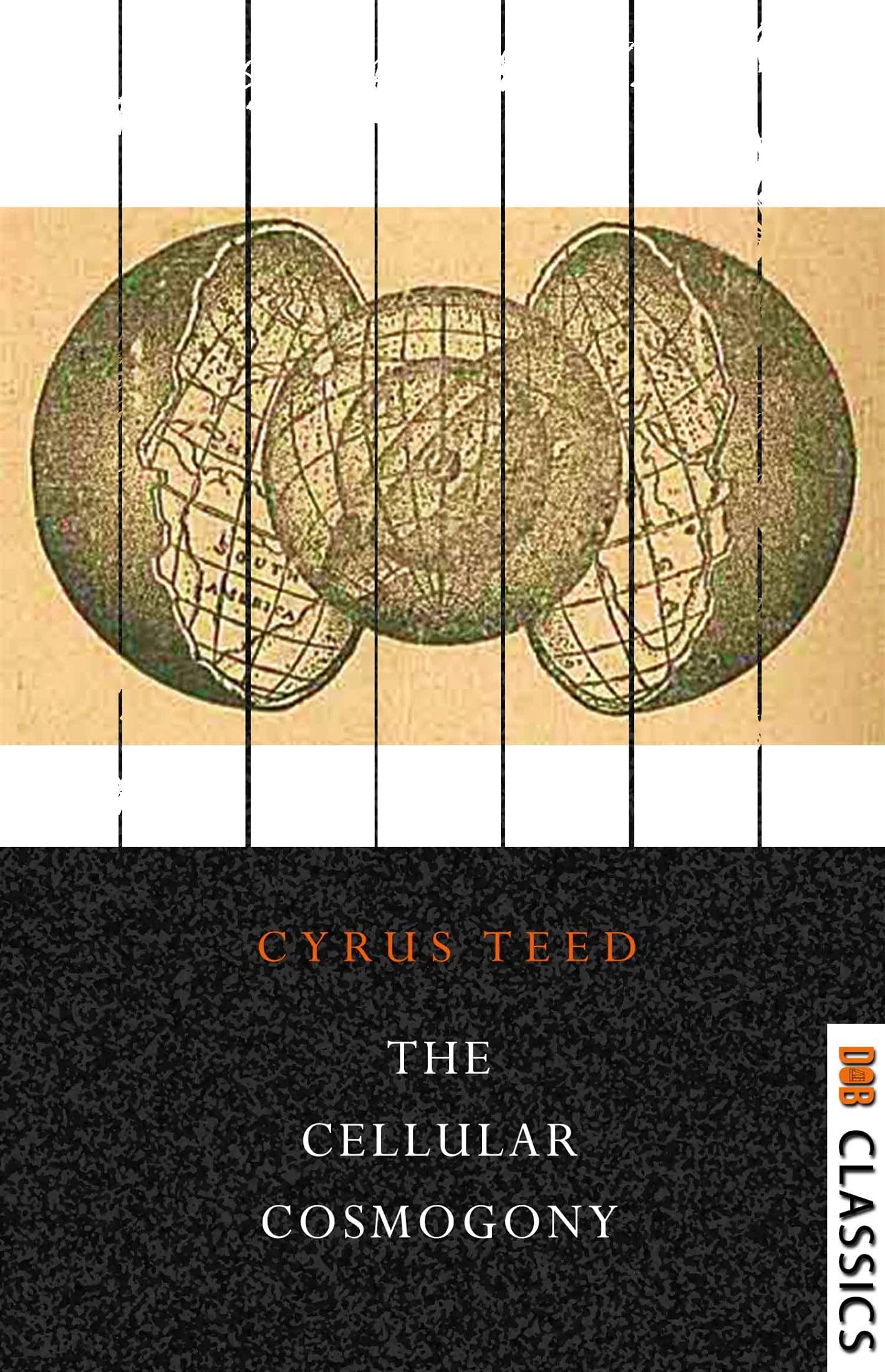 The Cellular Cosmology by Cyrus Teed | Goodreads