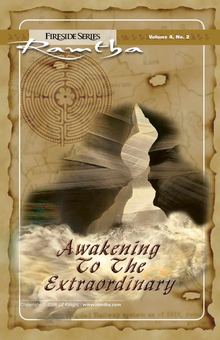 Awakening to the Extraordinary (Ramtha Fireside Series) by Ramtha ...