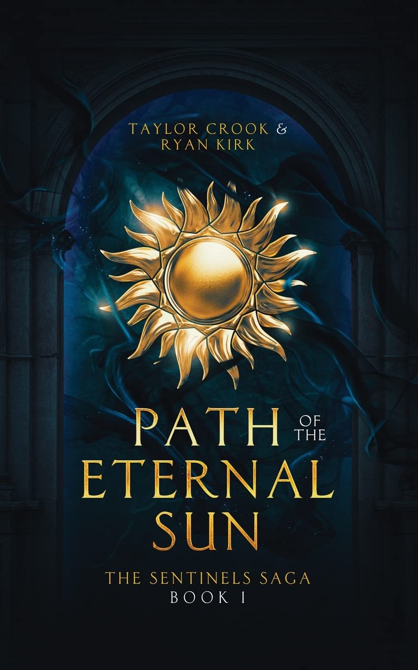 Path of the Eternal Sun by Taylor Crook | Goodreads