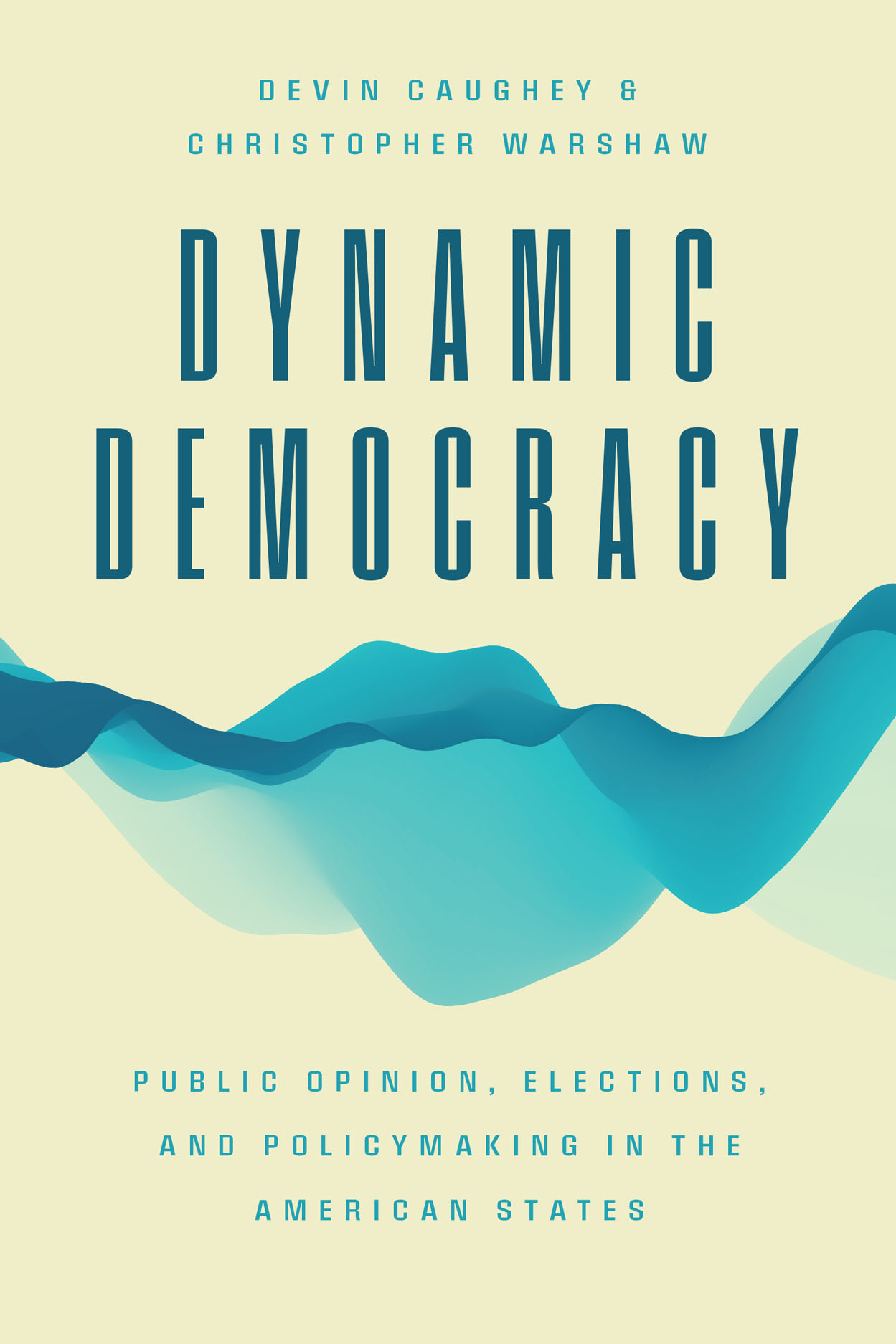 Dynamic Democracy: Public Opinion, Elections, and Policymaking in the ...