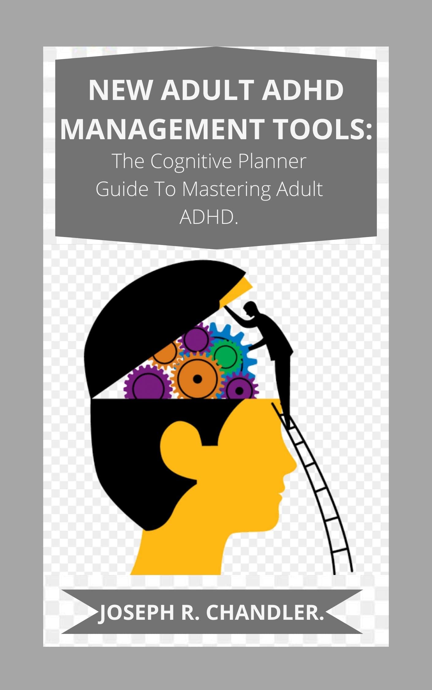 NEW ADULT ADHD MANAGEMENT TOOLS:: Subtitle Cognitive Planner Guide To ...