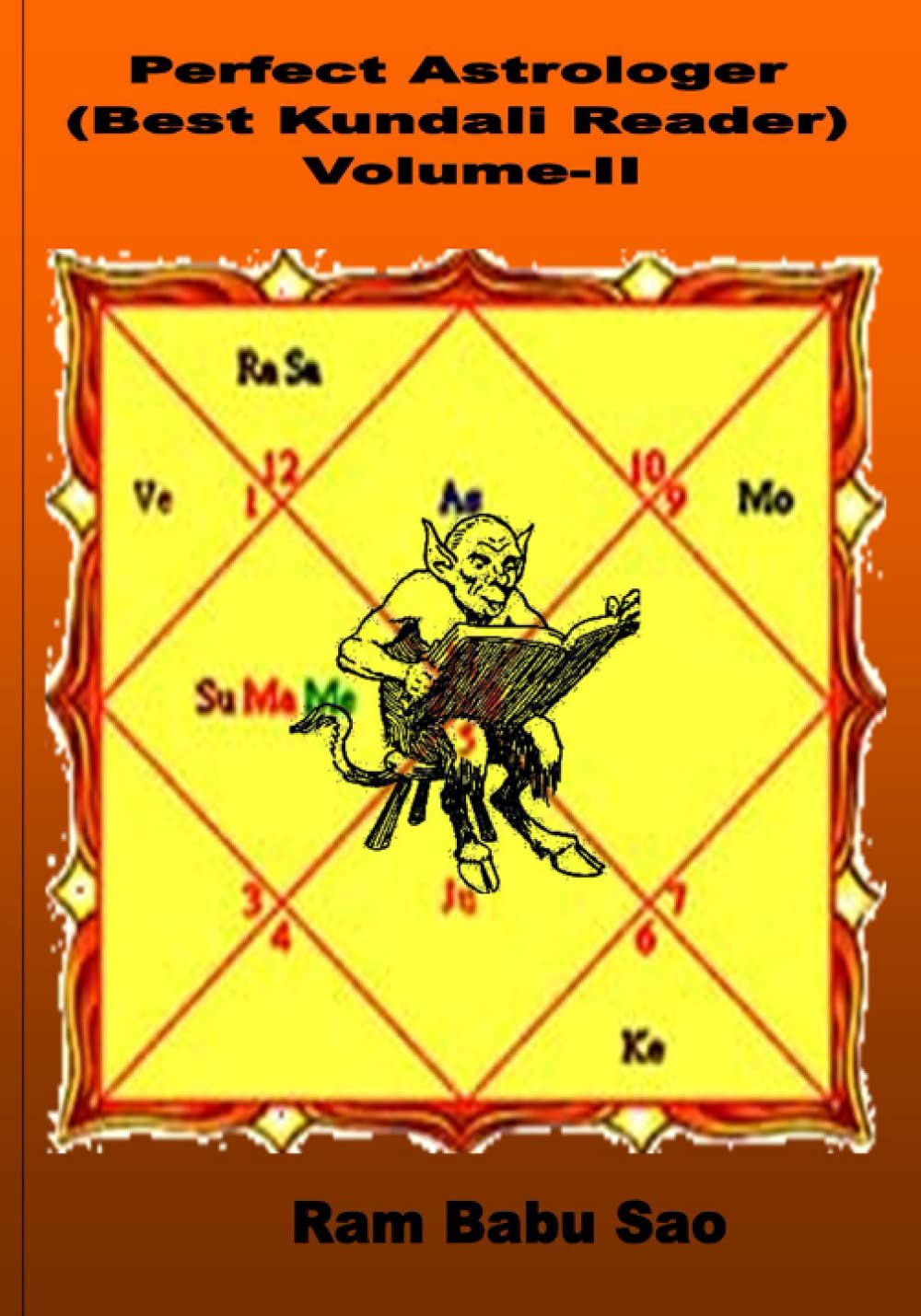 Perfect Astrologer (Best Kundali Reader) Volume-II: The Best Horoscope ...