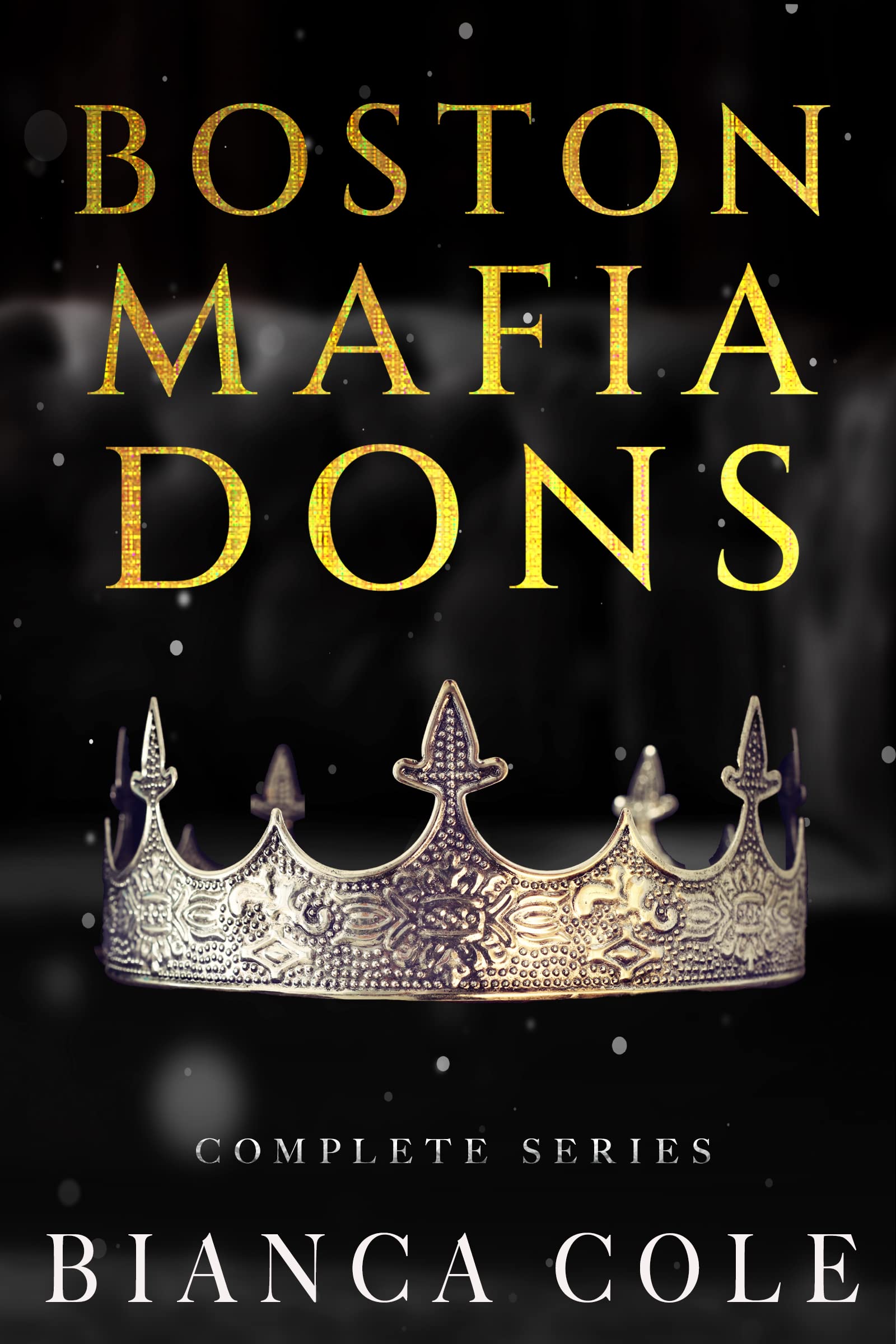 Boston Mafia Dons Complete Series by Bianca Cole | Goodreads