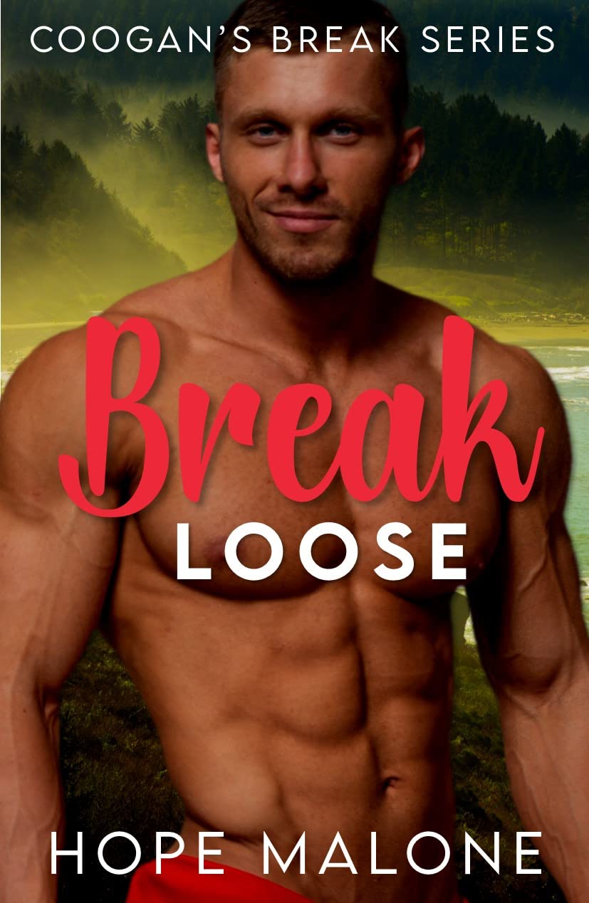 Break Loose (Coogan's Break #8) by Hope Malone | Goodreads