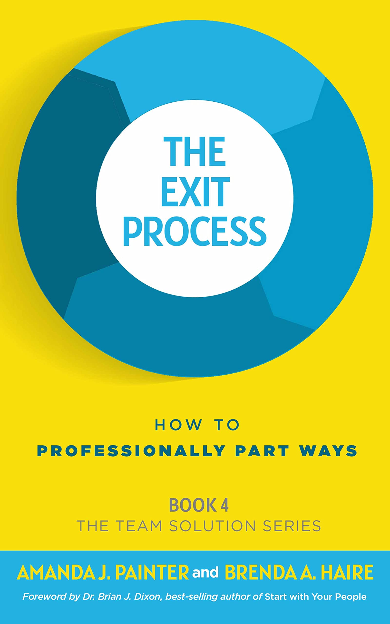 The Exit Process: How to Professionally Part Ways by Amanda J. Painter ...