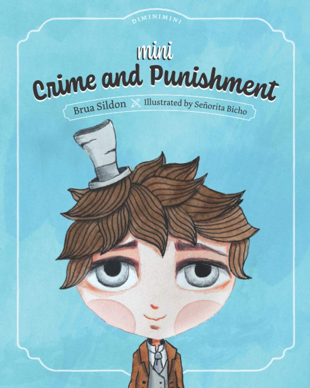 Mini Crime and Punishment: A children´s book adaptation of the Fyodor ...
