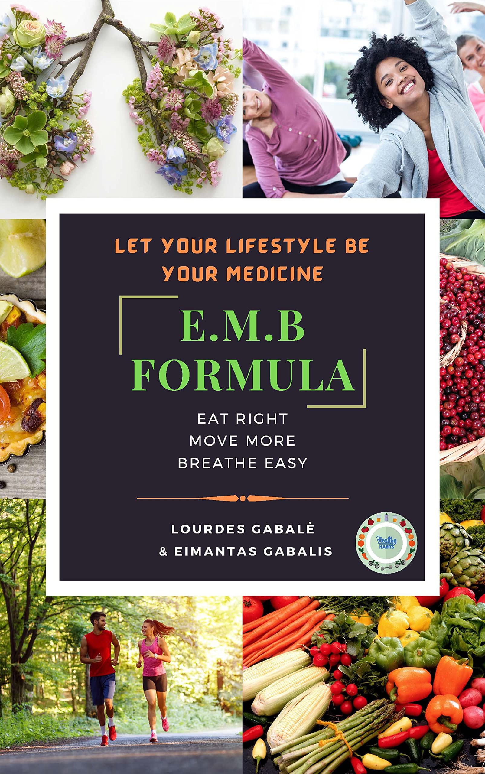 EMB Formula: Eat Right, Move More, Breathe Easy by Lourdes Gabalė ...