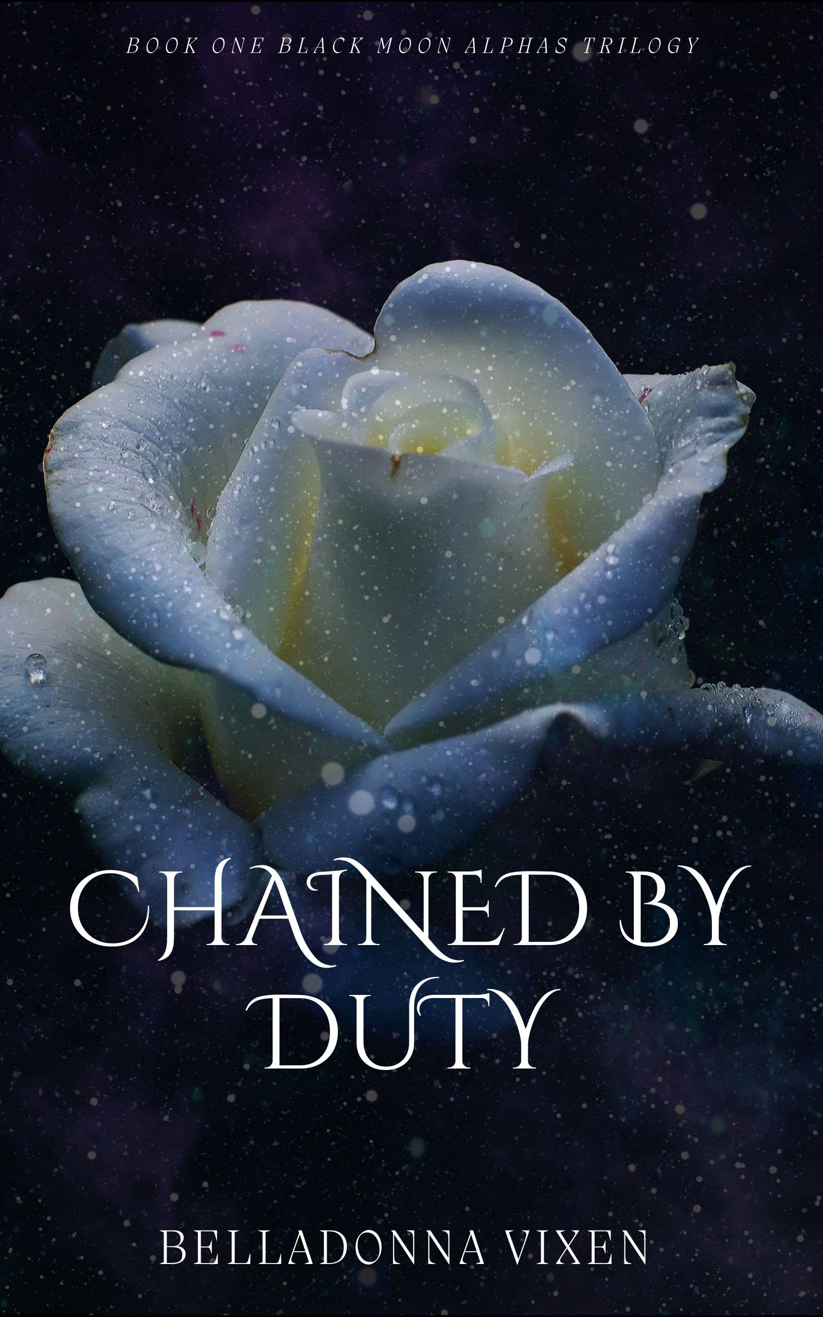 Chained by Duty (Black Moon Alphas Trilogy, #1) by Belladonna Vixen ...