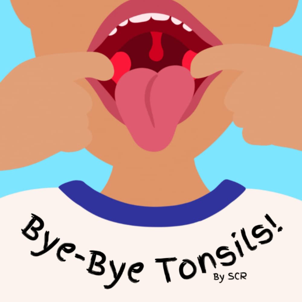 Bye-Bye Tonsils (Gentle Learning for Children) by S L C | Goodreads