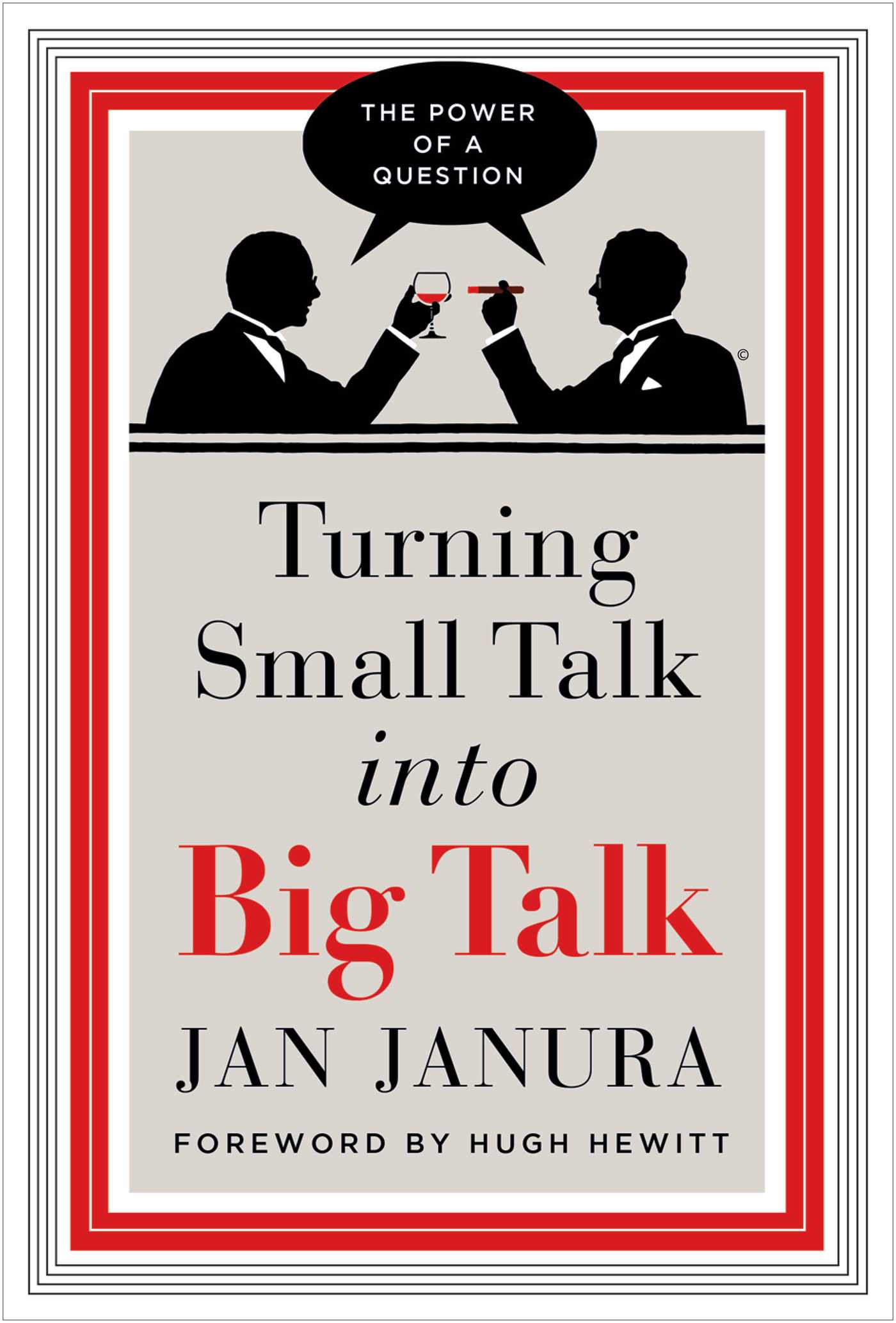 Turning Small Talk into Big Talk by Jan Janura | Goodreads