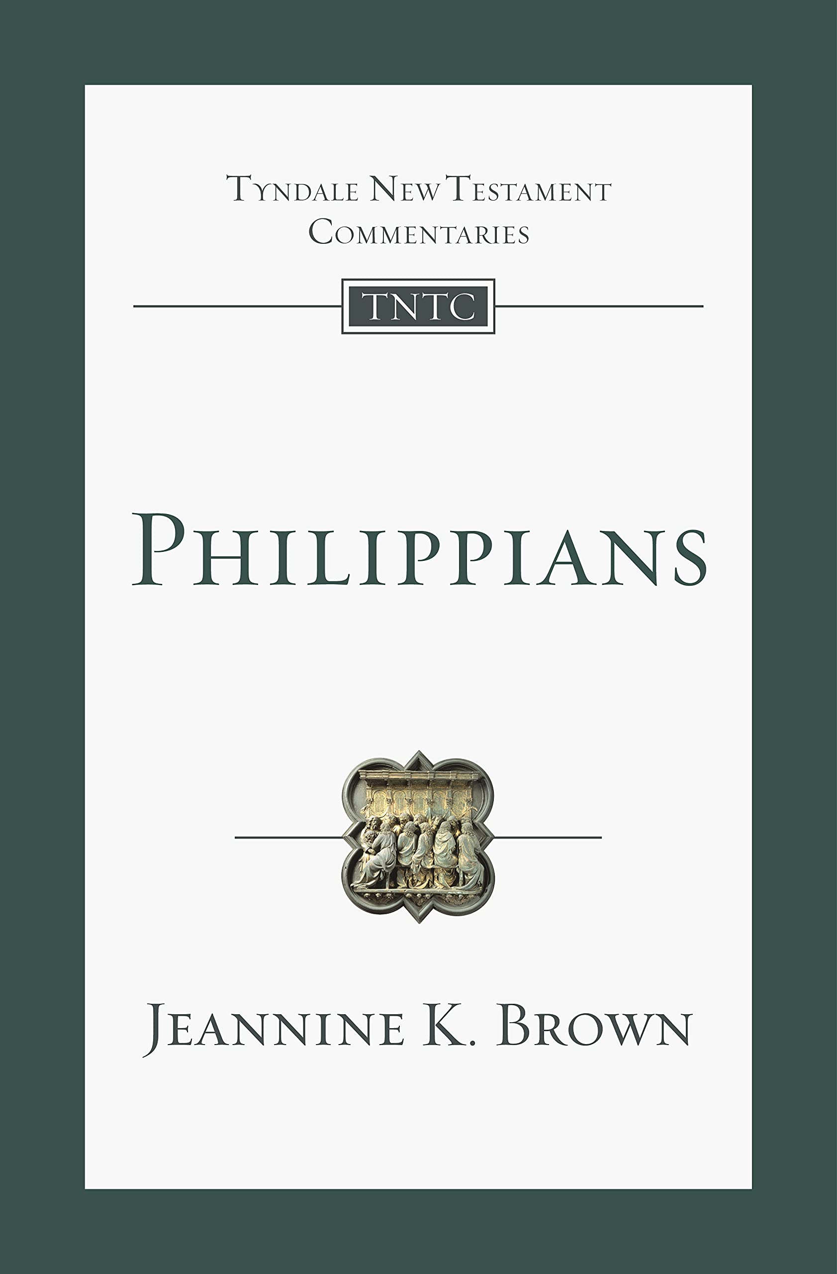 Philippians: An Introduction and Commentary by Jeannine K. Brown ...