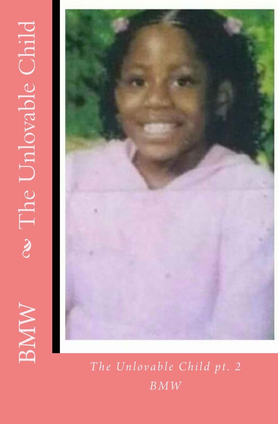 The Unlovable Child pt. 2 by Brittney Willoughby | Goodreads
