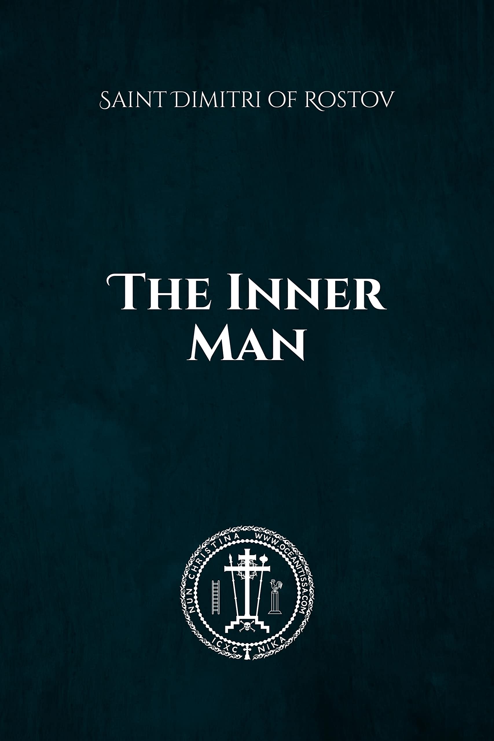The Inner Man by Saint Dimitri of Rostov | Goodreads