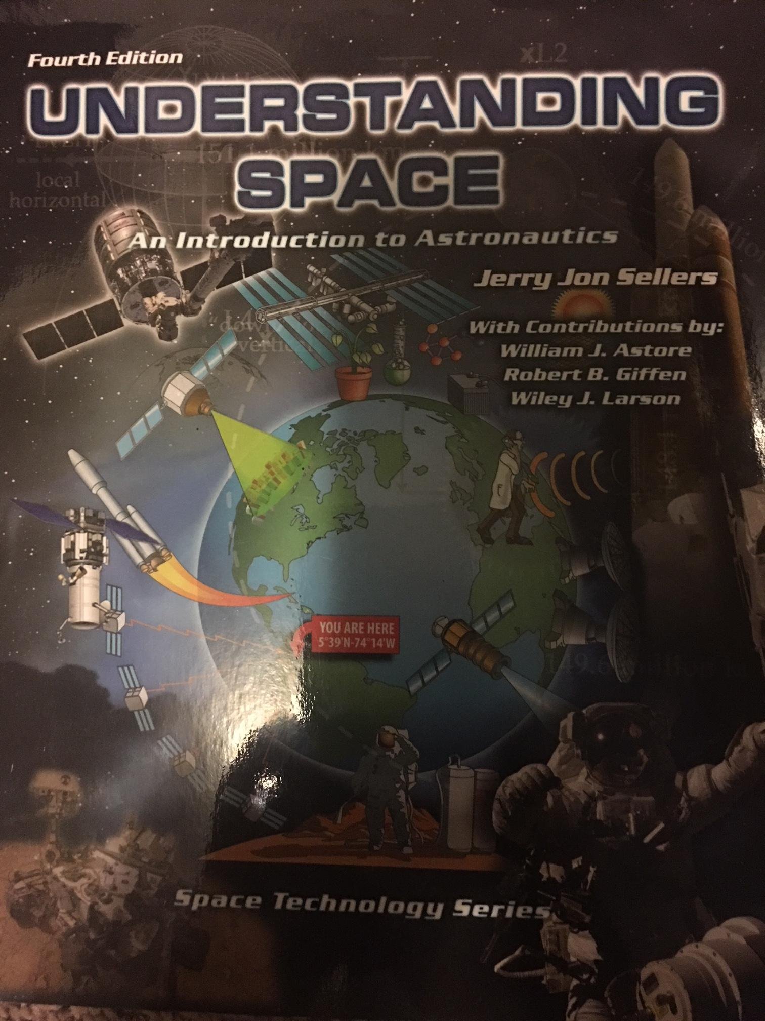 Understanding Space: An Introduction to Astronautics Fourth Edition by ...