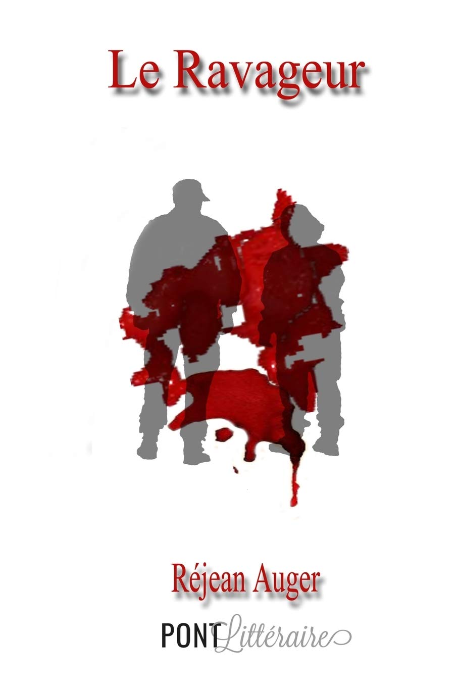 Le Ravageur (Serie: Novella) (French Edition) by Réjean Auger | Goodreads