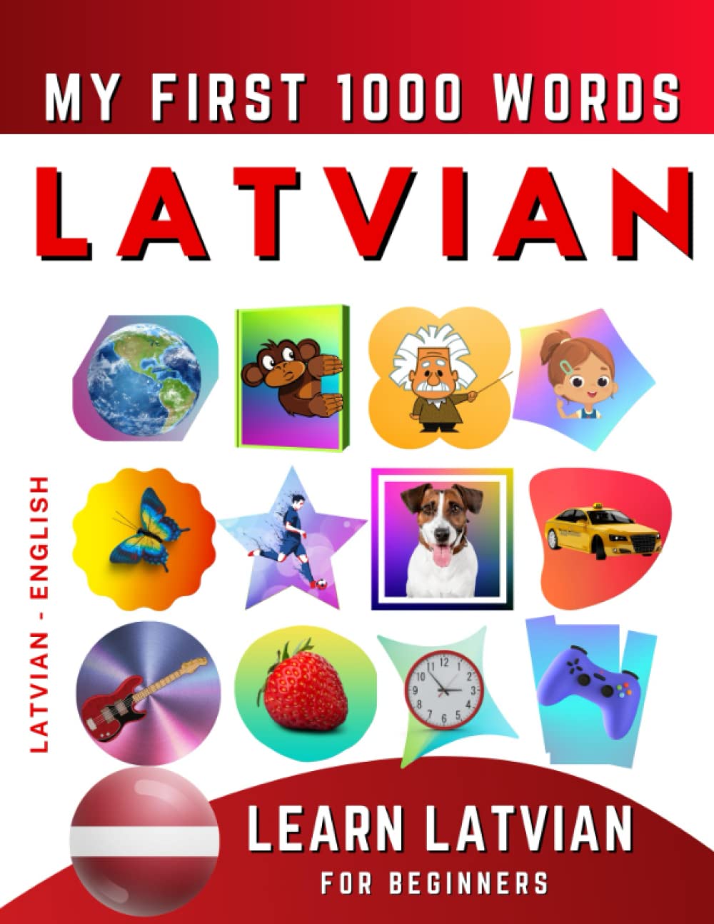 Learn Latvian for Beginners, My First 1000 Words: Bilingual Latvian ...