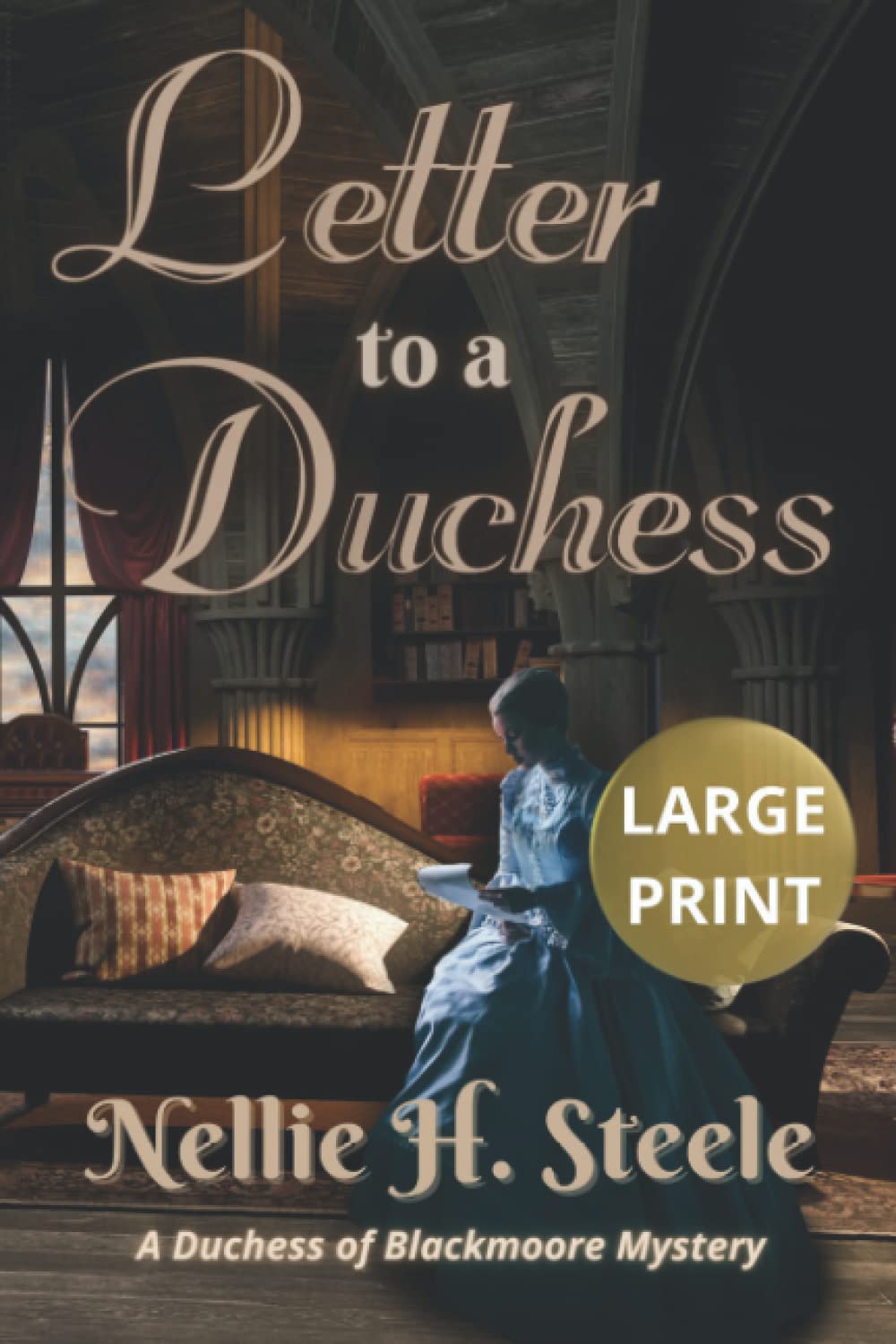 Letter to a Duchess: A Duchess of Blackmoore Mystery by Nellie H ...
