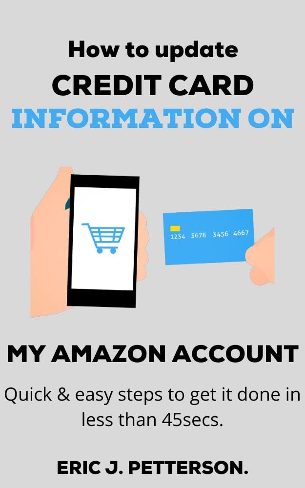 How To Update Credit Card Information To My Amazon Account 2022 Guide On How To Add Edit Or how-to-update-credit-card-information-to-my-amazon-account-2022-guide-on-how-to-add-edit-or