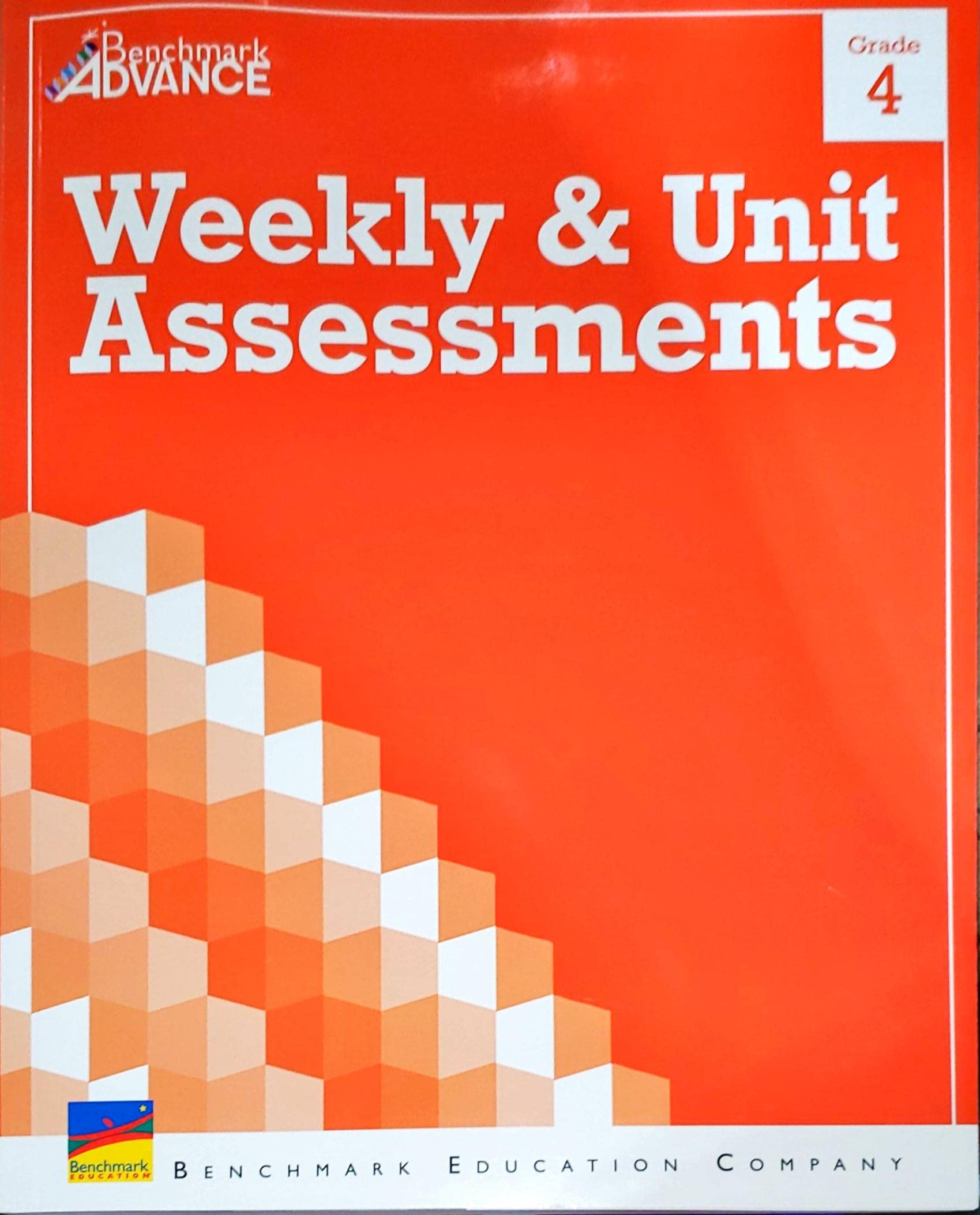 Benchmark Advance, Weekly & Unit Assessments, Grade 4, c.2021 ...