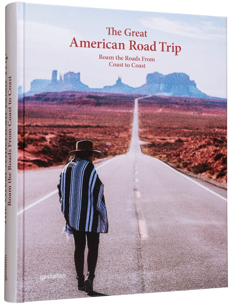 The Great American Road Trip: Roam the Roads From Coast to Coast by ...